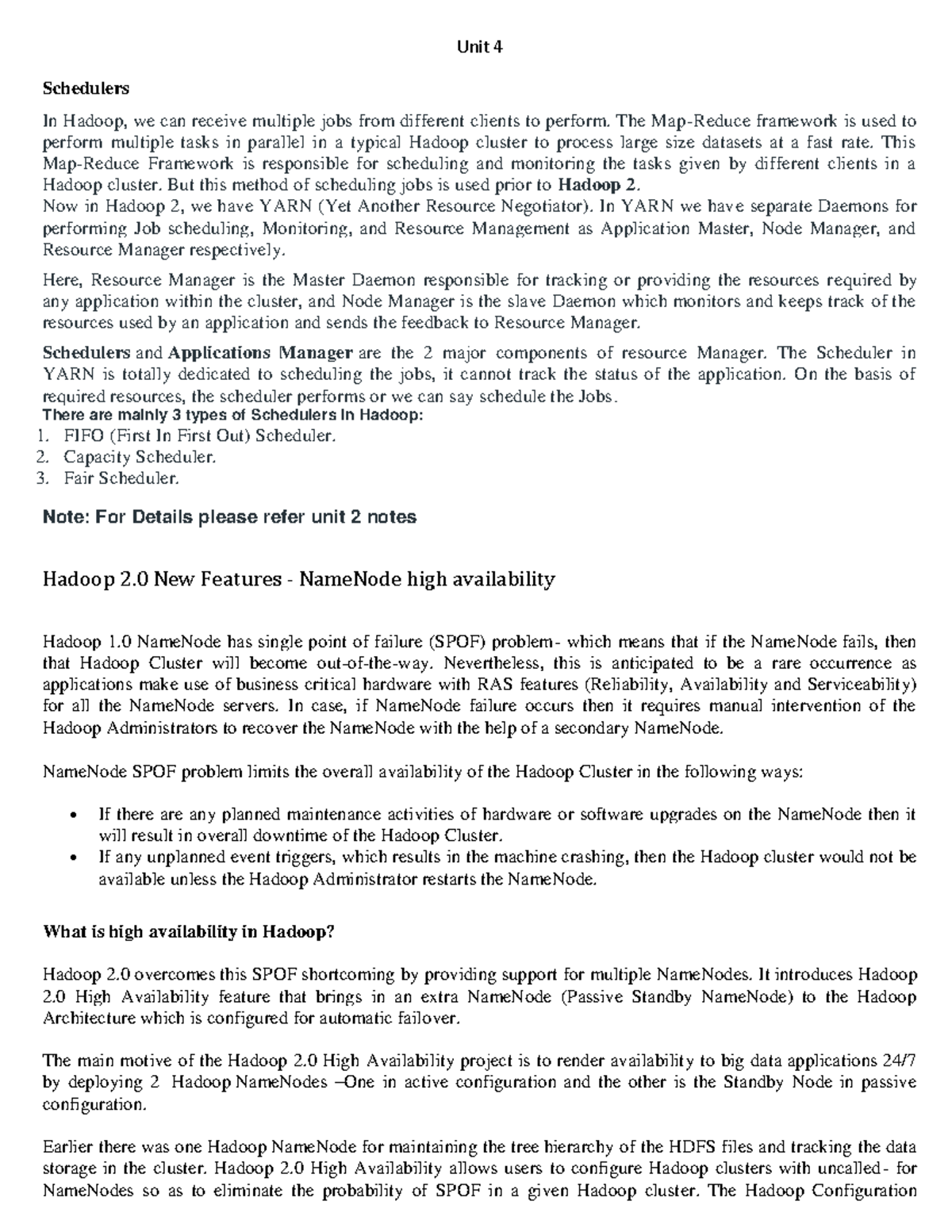 BDU4 - Unit 4 , big data - Unit 4 Schedulers In Hadoop, we can receive multiple jobs from ...