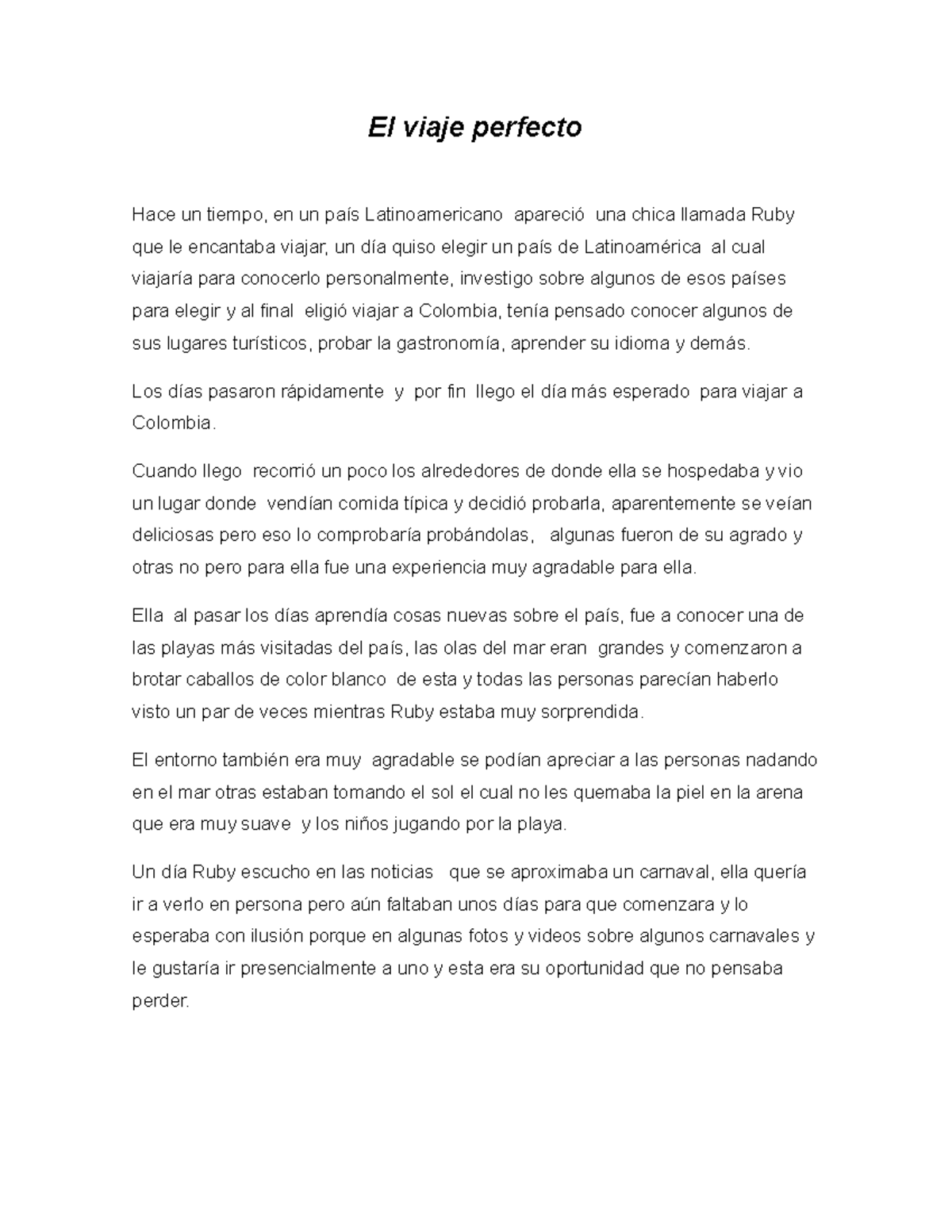 Cuento de español 15 oct 2020 - El viaje perfecto Hace un tiempo, en un ...