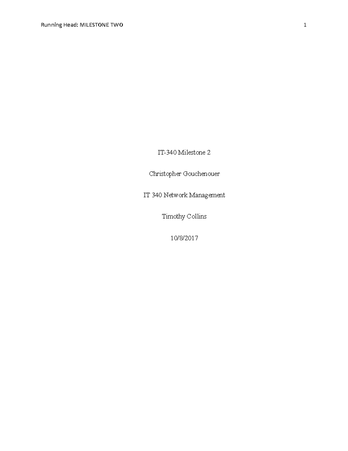 IT-340 Milestone 2 - Running Head: MILESTONE TWO 1 IT-340 Milestone 2 Christopher Gouchenouer IT ...