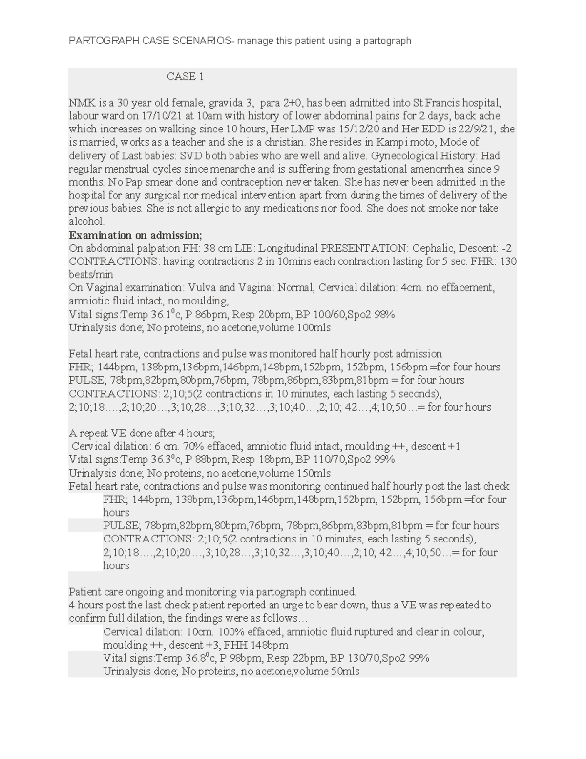 Partograph - daD - CASE 1 NMK is a 30 year old female, gravida 3, para ...