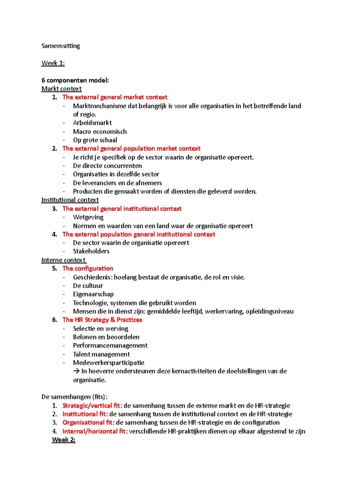 Samenvatting HRM jaar 2 - Samenvatting Week 1: 6 componenten model: Markt context 1. The ...