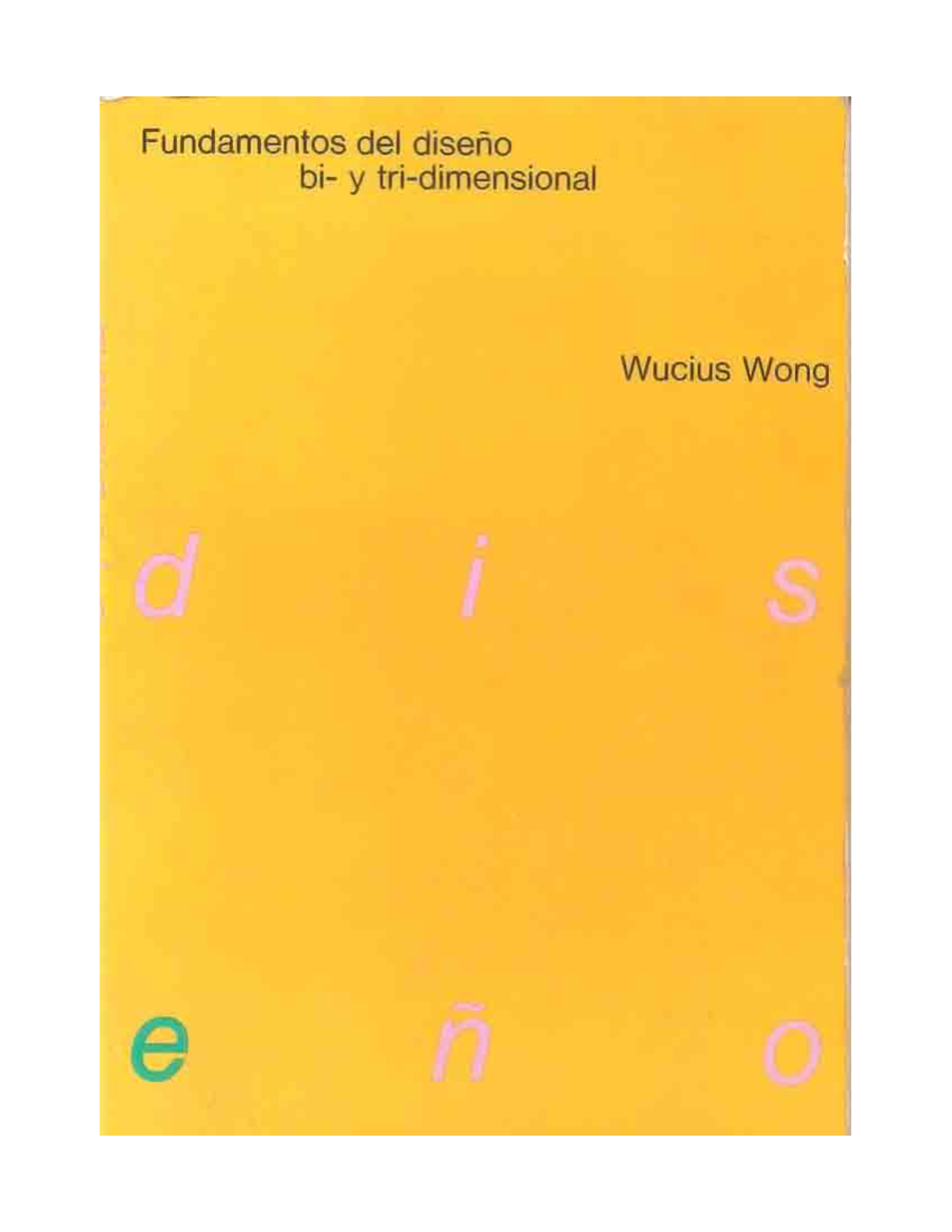 Fundamentos del diseño bi y tridimensional WONG - Fundamentos del ...