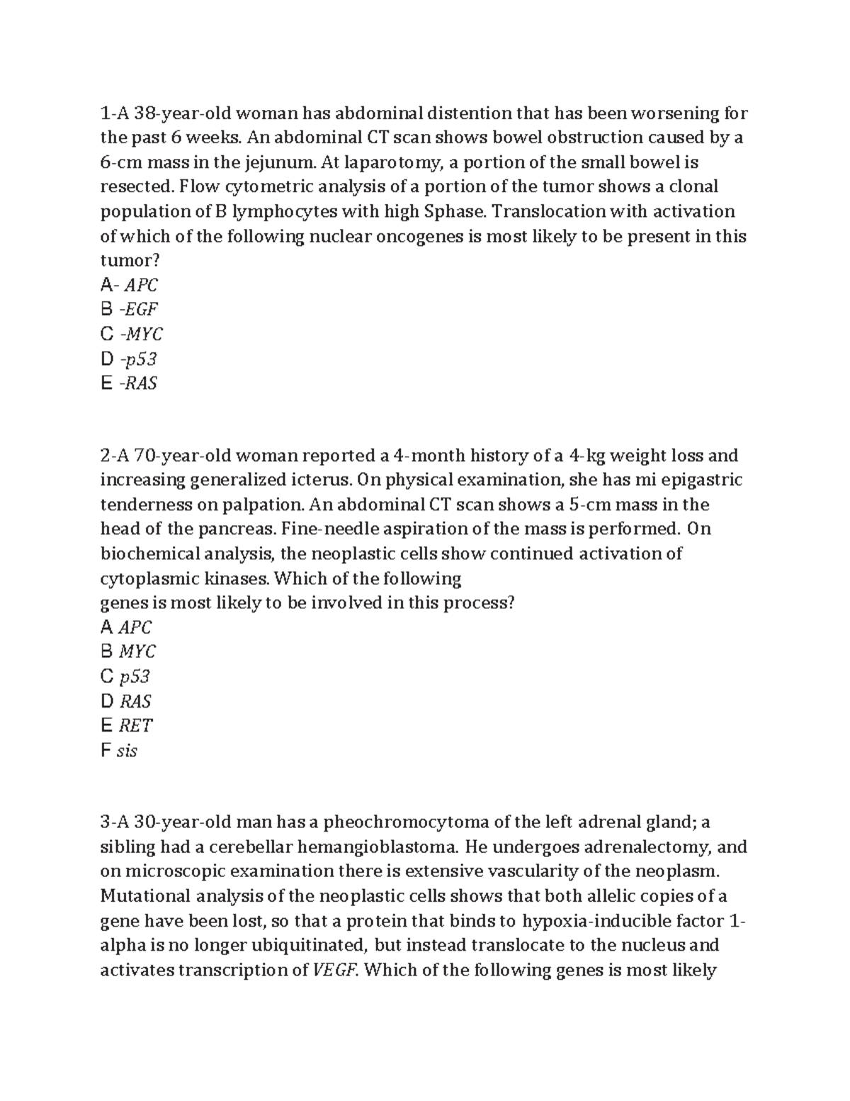Patho-2018 - Pathology MCQ - 1 - A 38-year-old woman has abdominal distention that has been ...