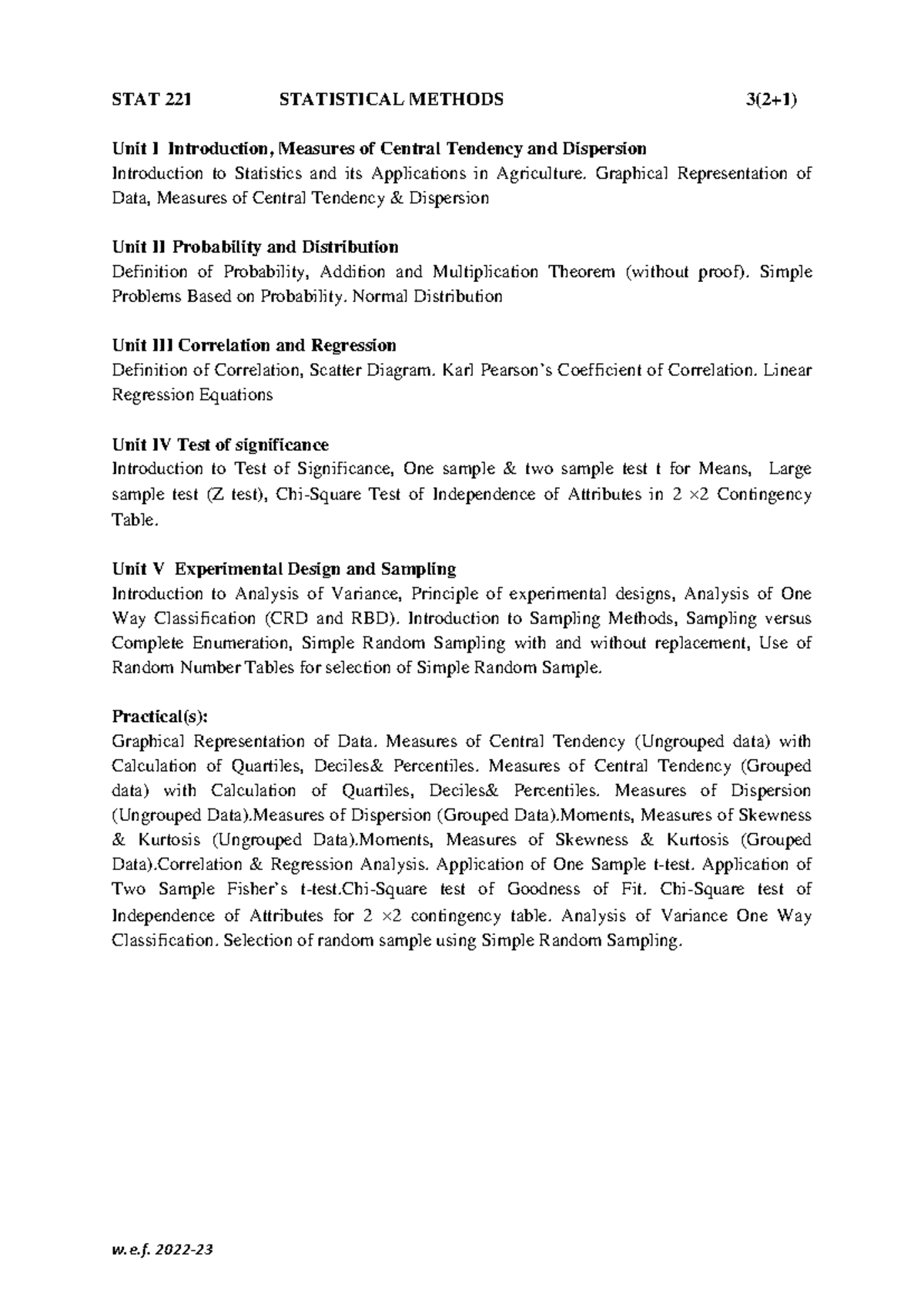 STAT 221 - Dfv - w.e. 2022- STAT 221 STATISTICAL METHODS 3(2+1) Unit I Introduction, Measures of ...