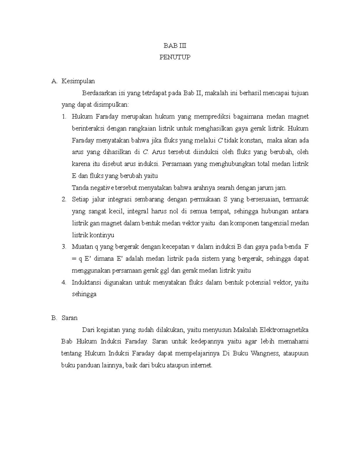 BAB III Penutup - BAB III PENUTUP A. Kesimpulan Berdasarkan isi yang tetrdapat pada Bab II ...