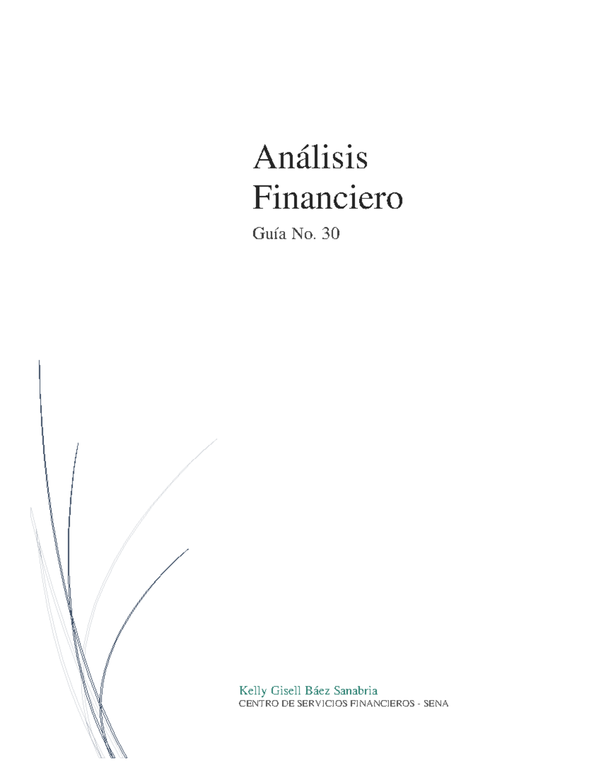 GUIA 30 - Desarrollo de la guia 30 sobre análisis financiero, de sexto trimestre. - 30-1-2023 ...