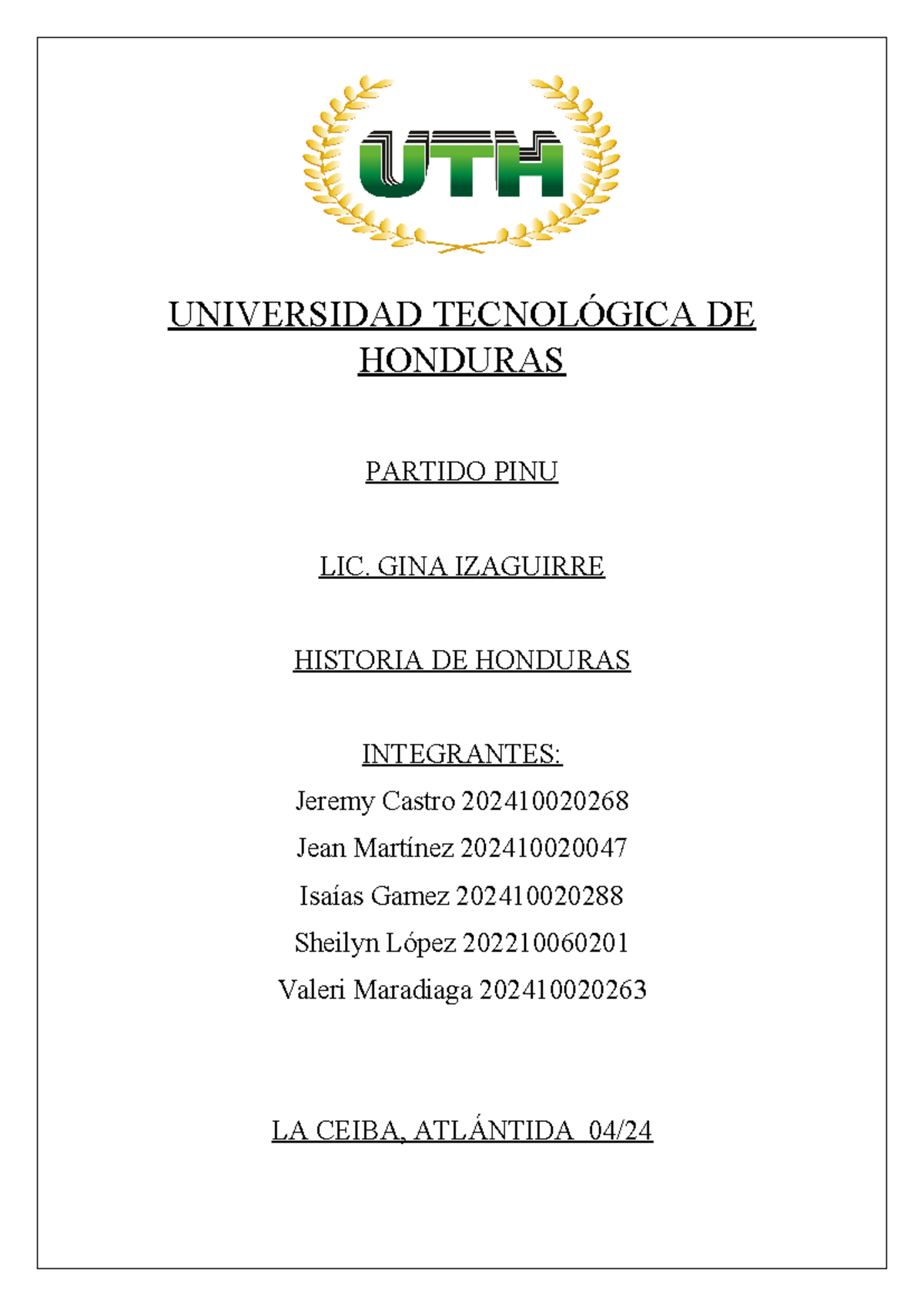 Partido PINU Informe - UNIVERSIDAD TECNOLÓGICA DE HONDURAS PARTIDO PINU ...