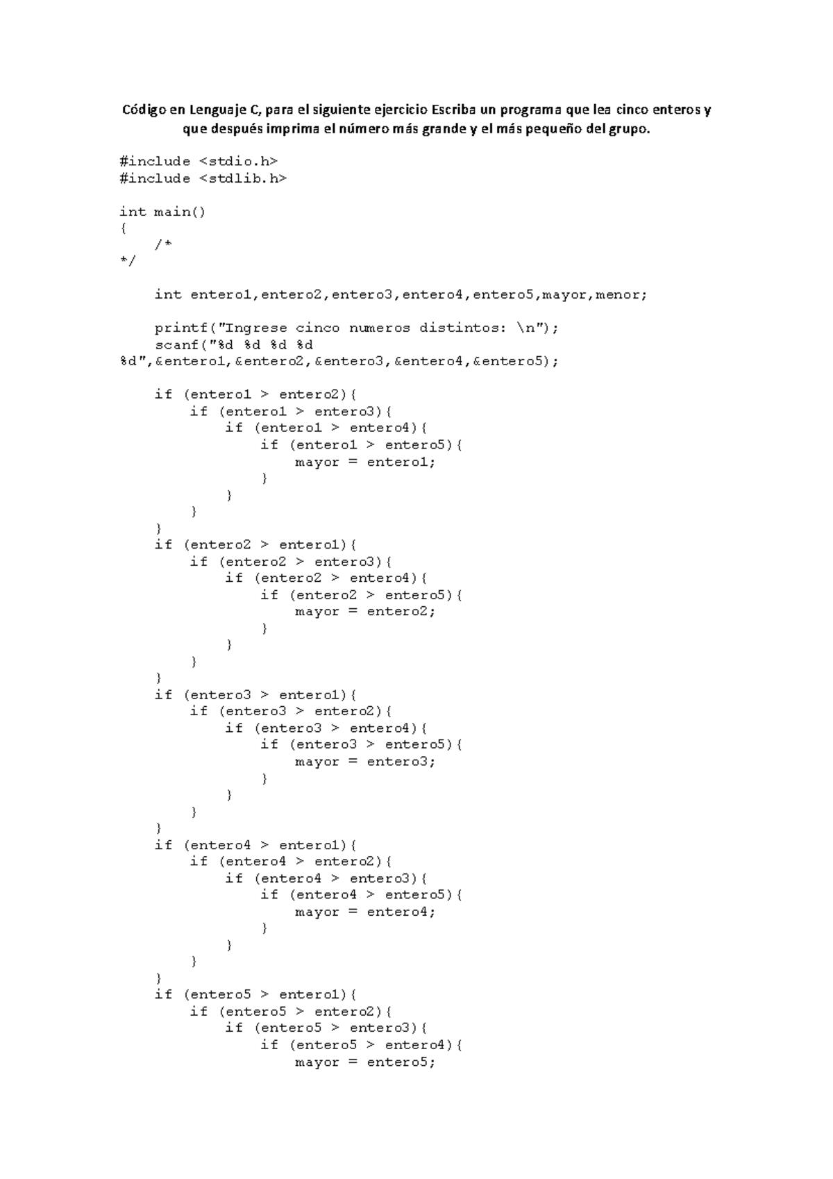 Ejercicio 5 - Código en Lenguaje C, para el siguiente ejercicio Escriba ...