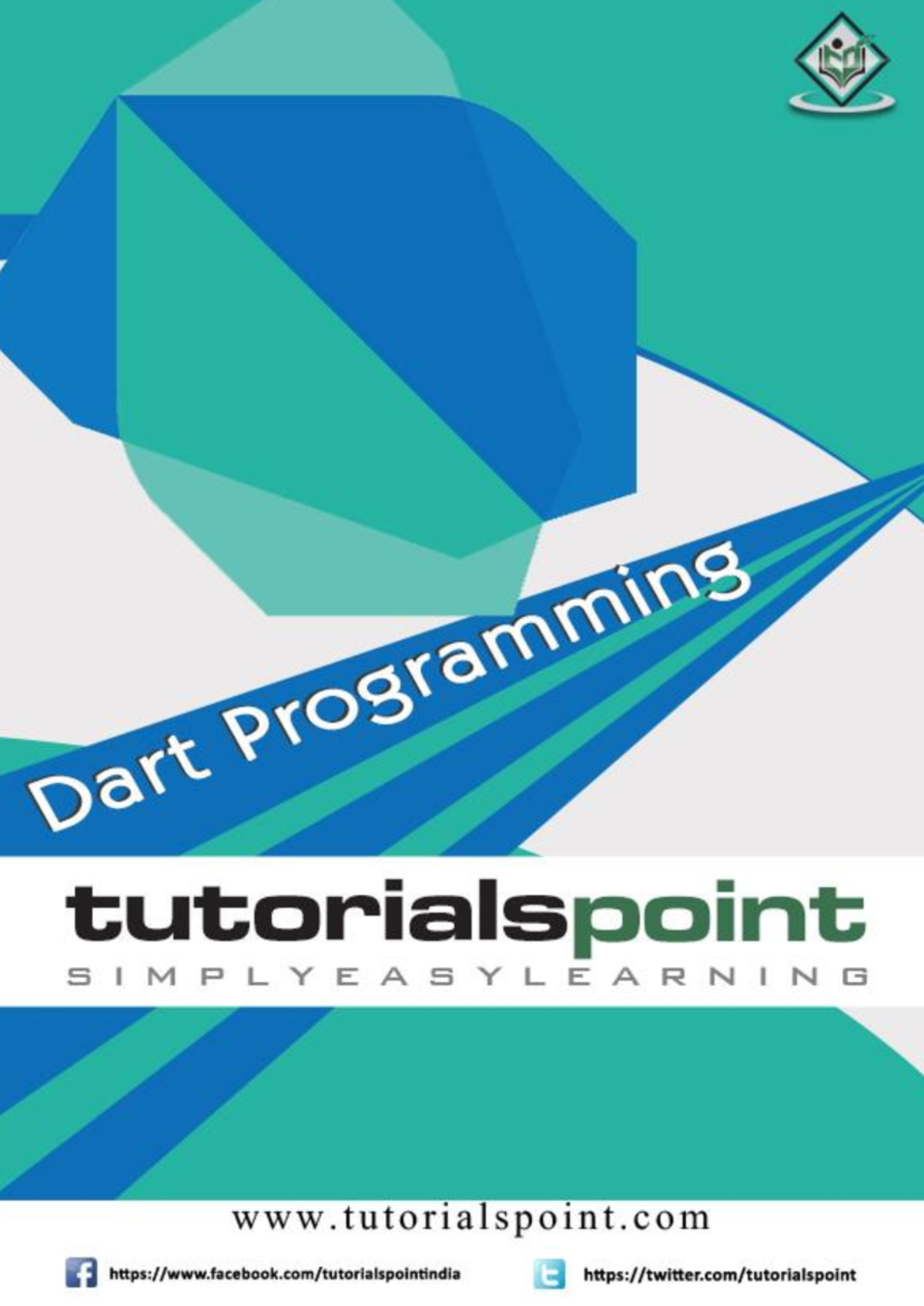 Dart programming tutorial - i About the Tutorial Dart is an open-source general-purpose ...