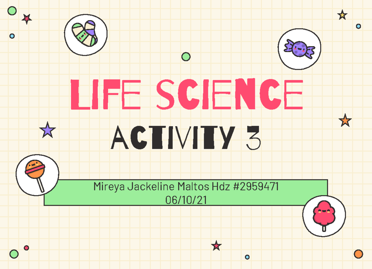 Life science activity 3 - Mireya Jackeline Maltos Hdz 06/10/ Life ...