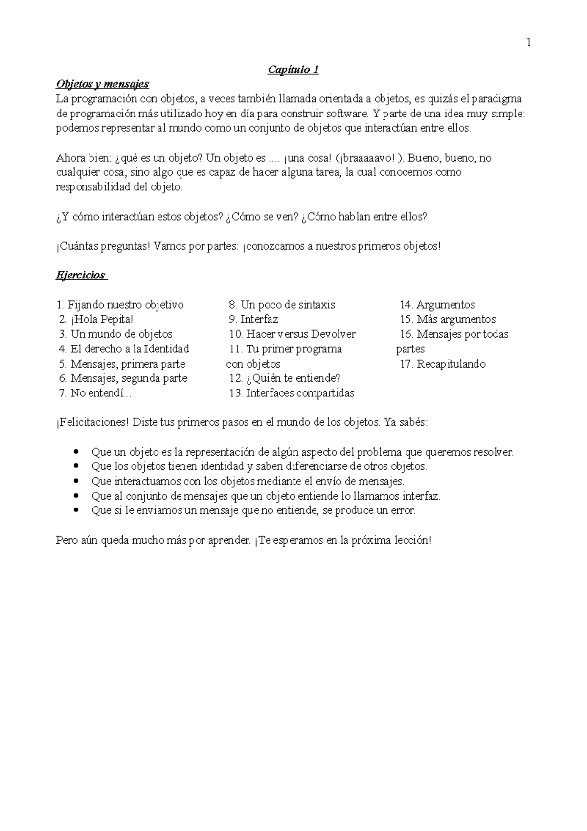 Ruby - Capítulo 1 - repaso general - Capítulo 1 Objetos y mensajes La programación con objetos ...