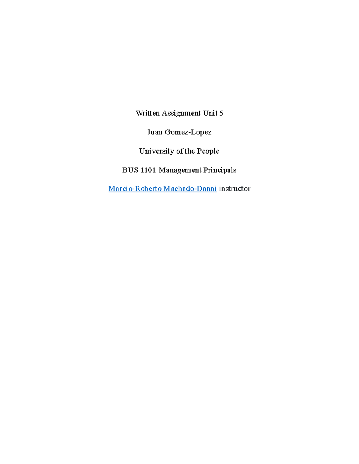 Written assignment 5 - Written Assignment Unit 5 Juan Gomez-Lopez University of the People BUS ...