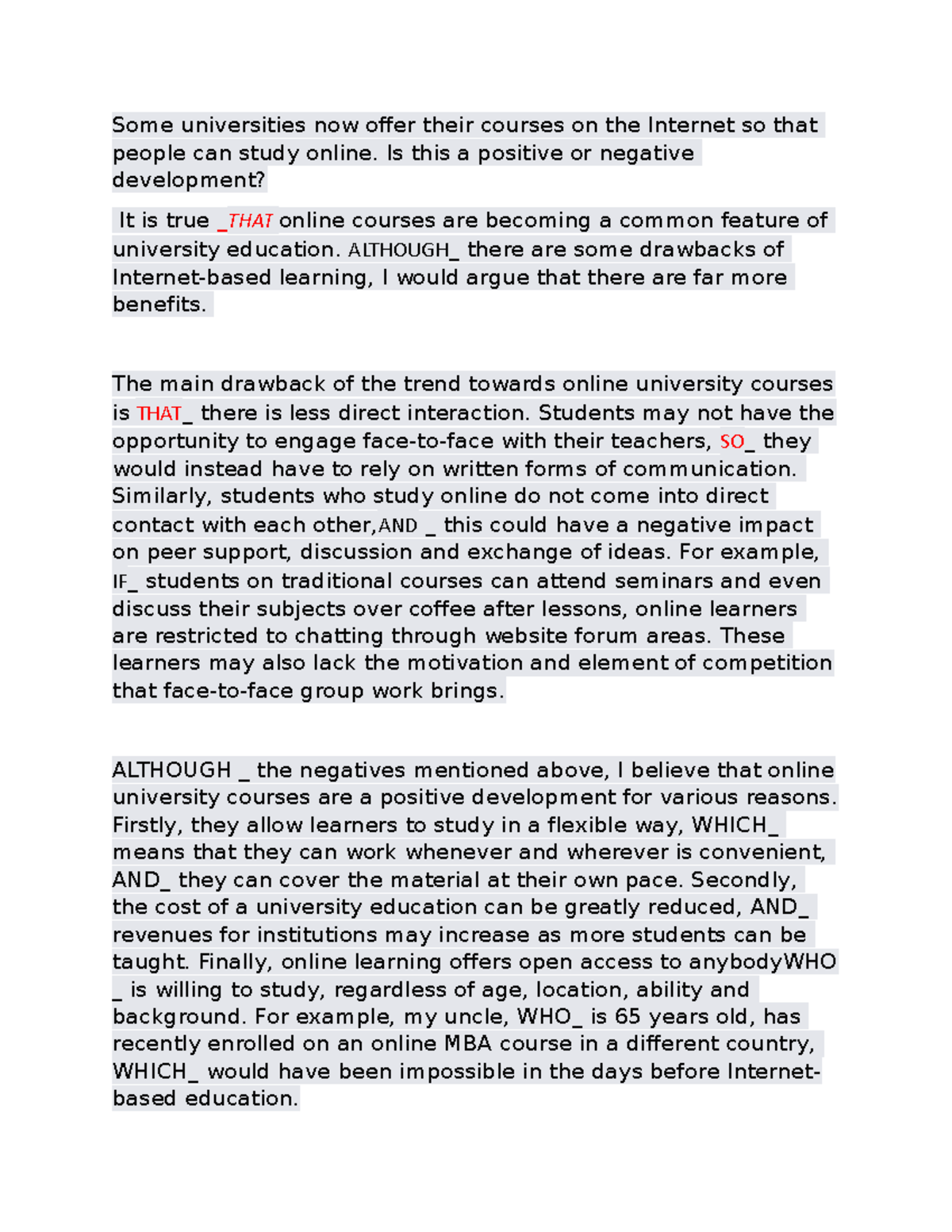 Writing band 65 - nmmmmmm - Some universities now offer their courses ...