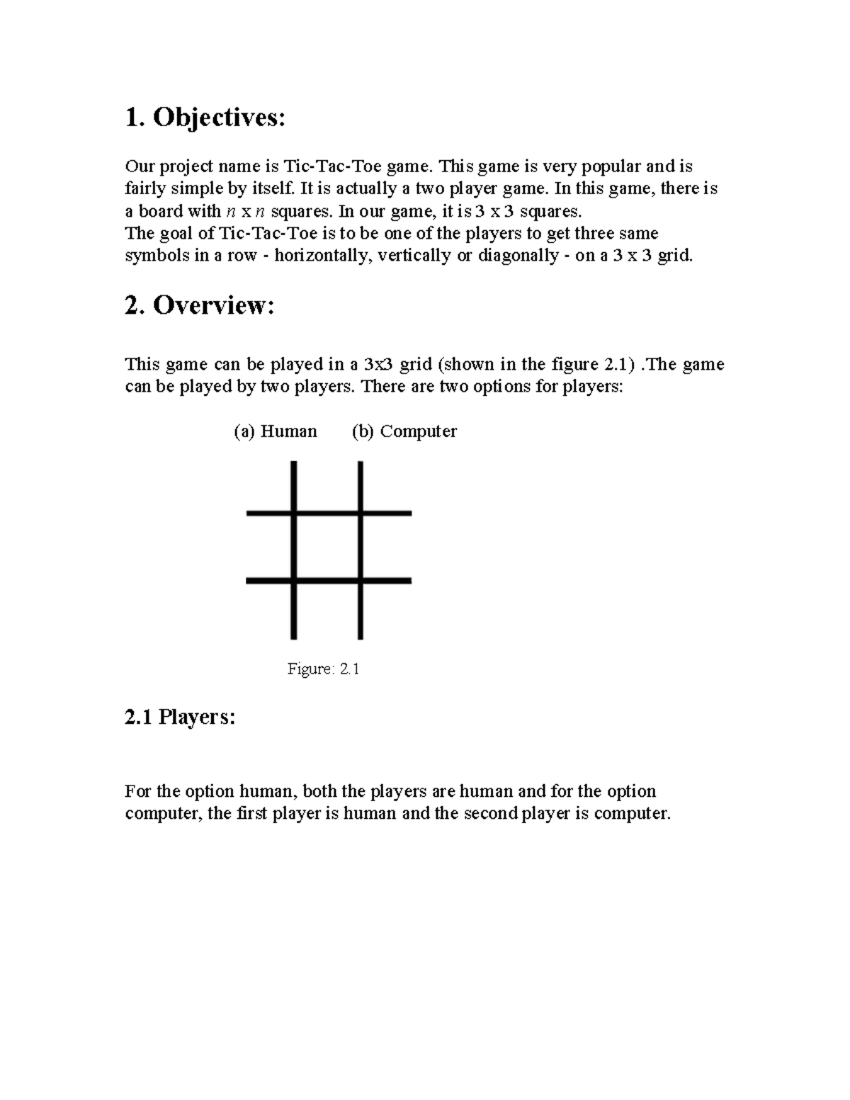 Project Report Tic Tac Toe - 1. Objectives: Our project name is Tic-Tac ...