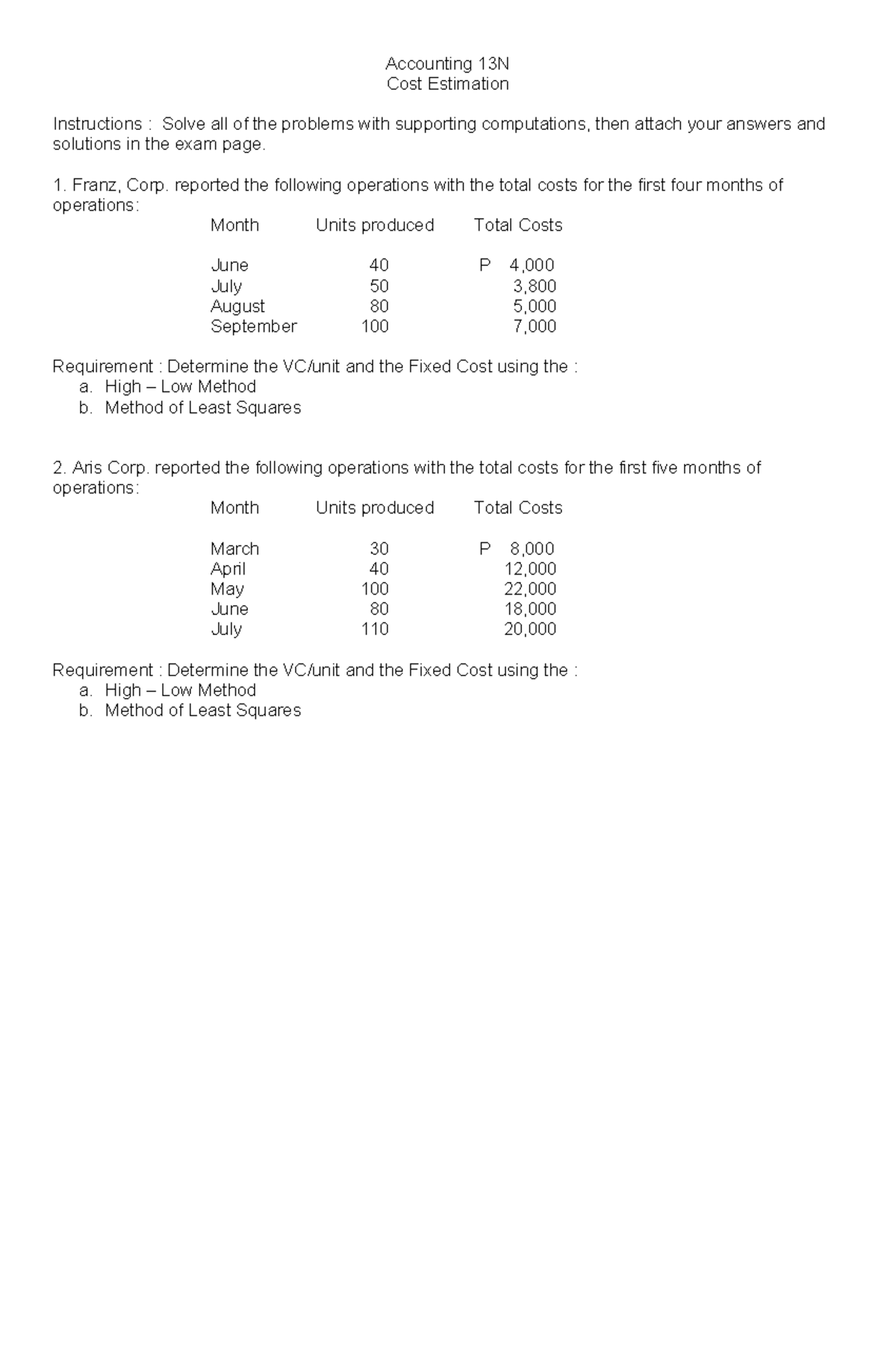 Cost estimation - problems - Accounting 13N Cost Estimation Instructions : Solve all of the ...