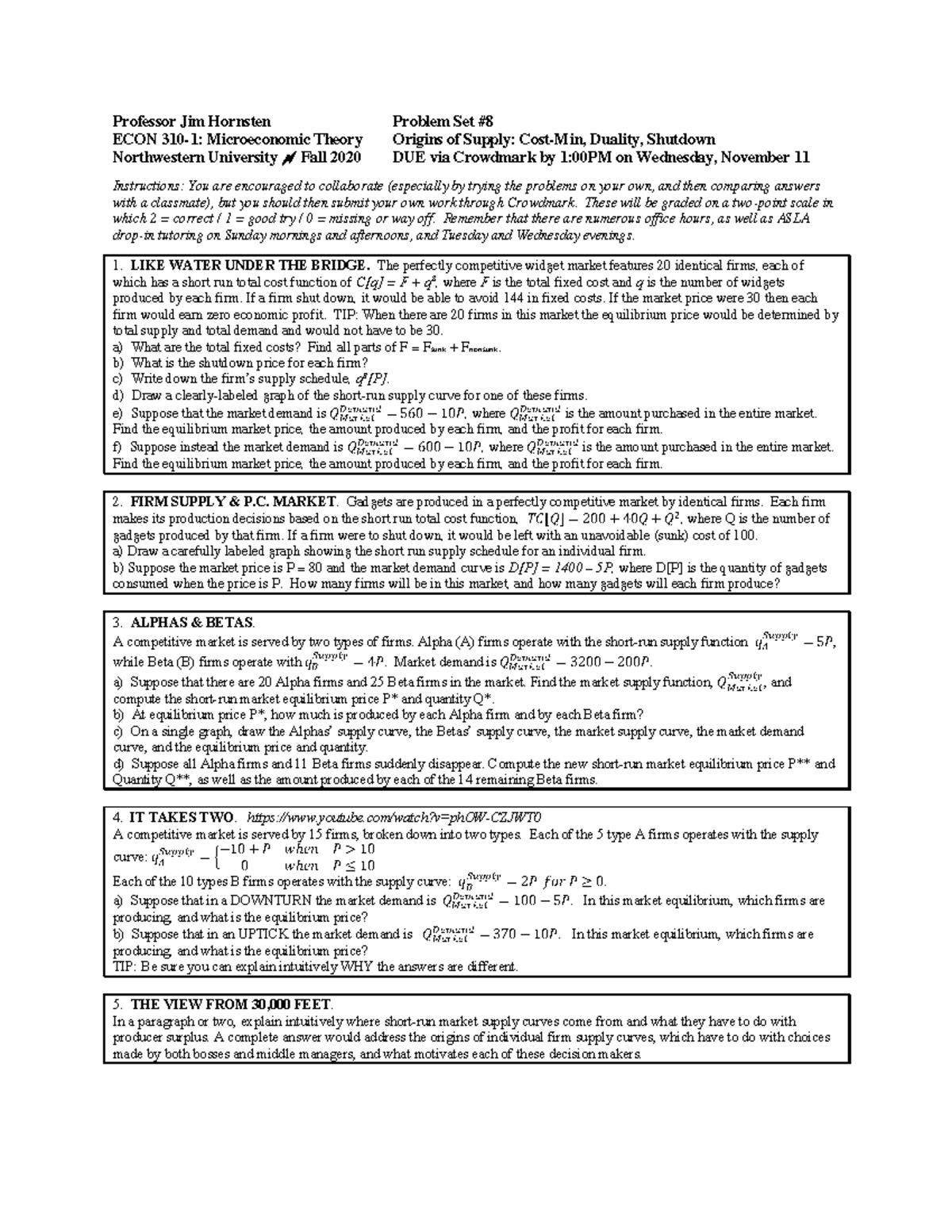 F20 MIC Problem Set 8 - Professor Jim Hornsten Problem Set # 8 ECON 310-1: Microeconomic Theory ...