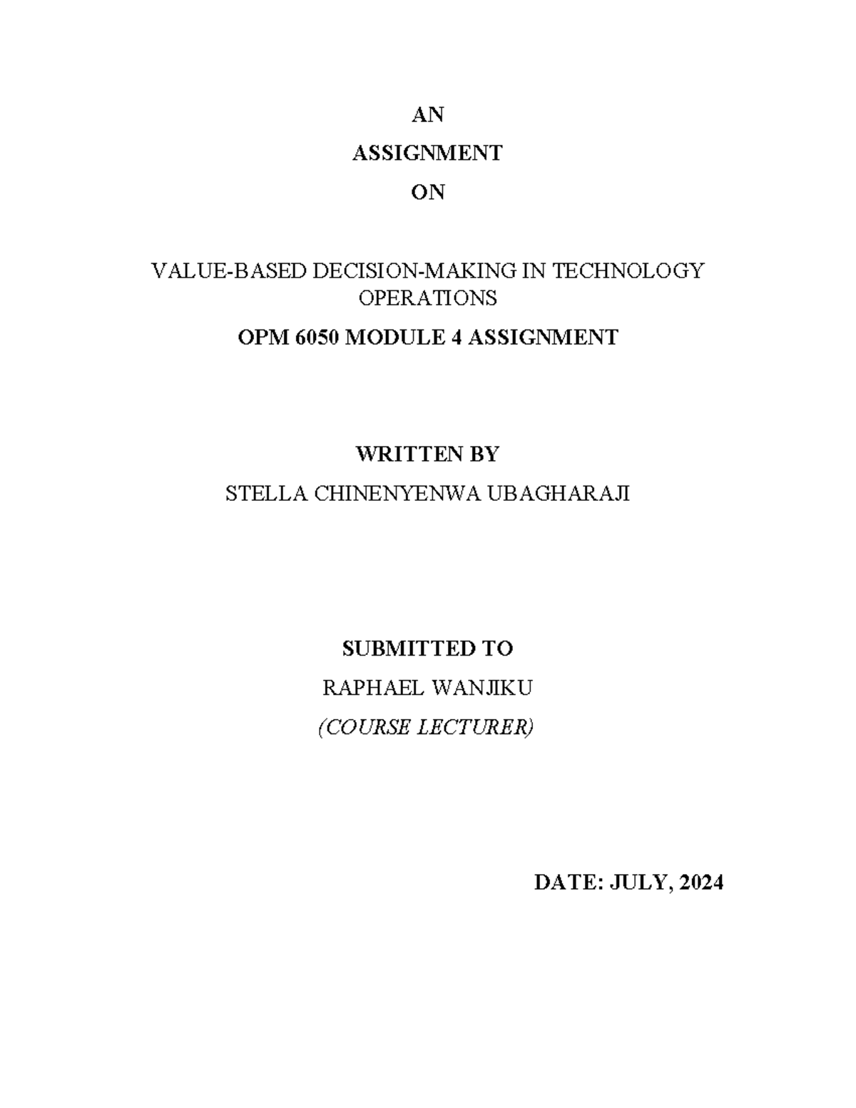 OPM6090 Module 4 Assignment - AN ASSIGNMENT ON VALUE-BASED DECISION ...