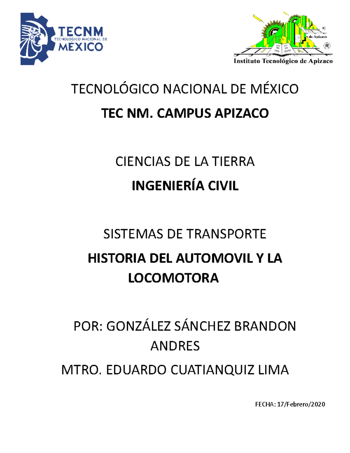 Historia DEL Automovil Y LA Locomotora - TECNOLÓGICO NACIONAL DE MÉXICO TEC NM. CAMPUS APIZACO ...