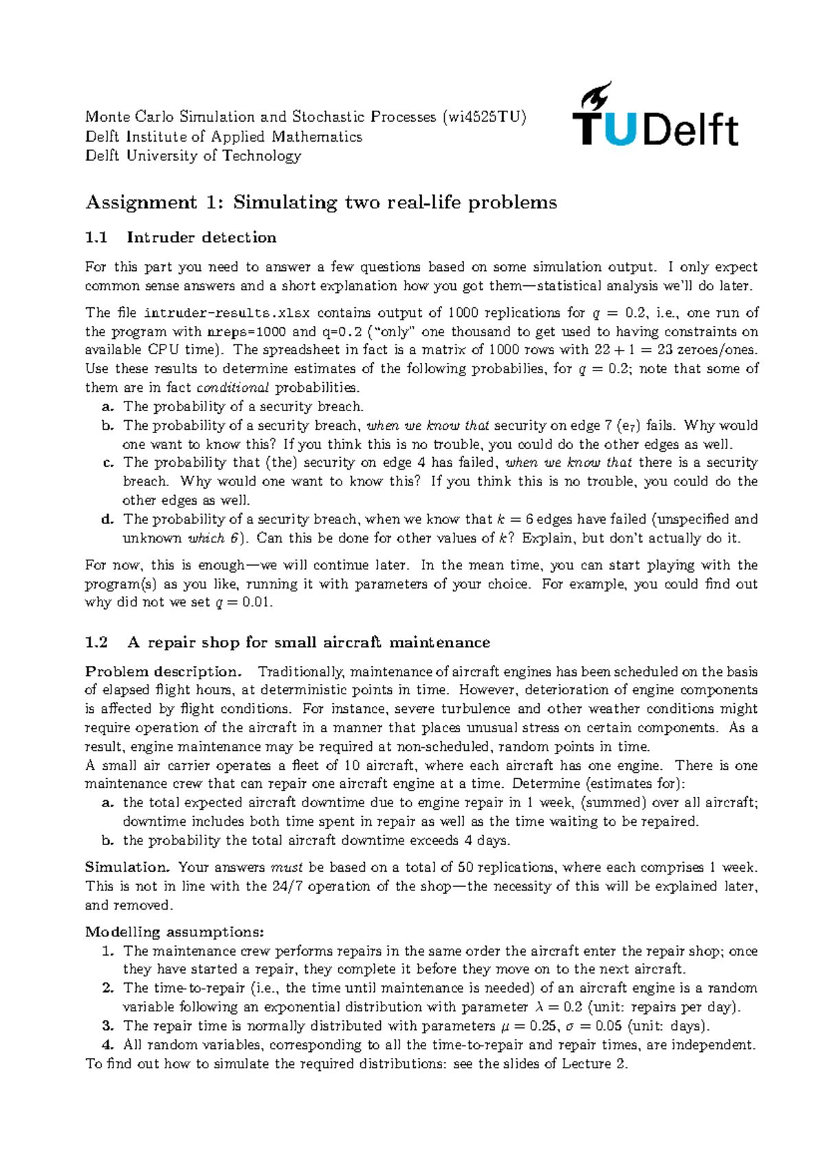 Assignment 1 - Monte Carlo Simulation and Stochastic Processes (wi4525TU) Delft Institute of ...