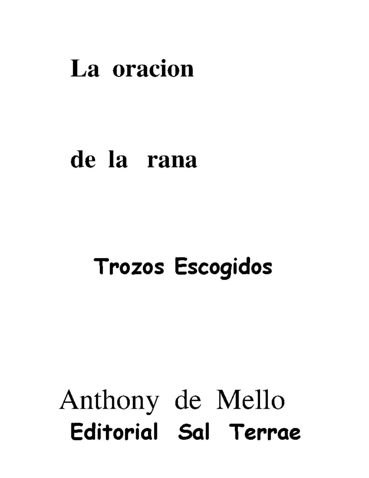 Oración Rana - La oracion de la rana Trozos Escogidos Anthony de Mello ...