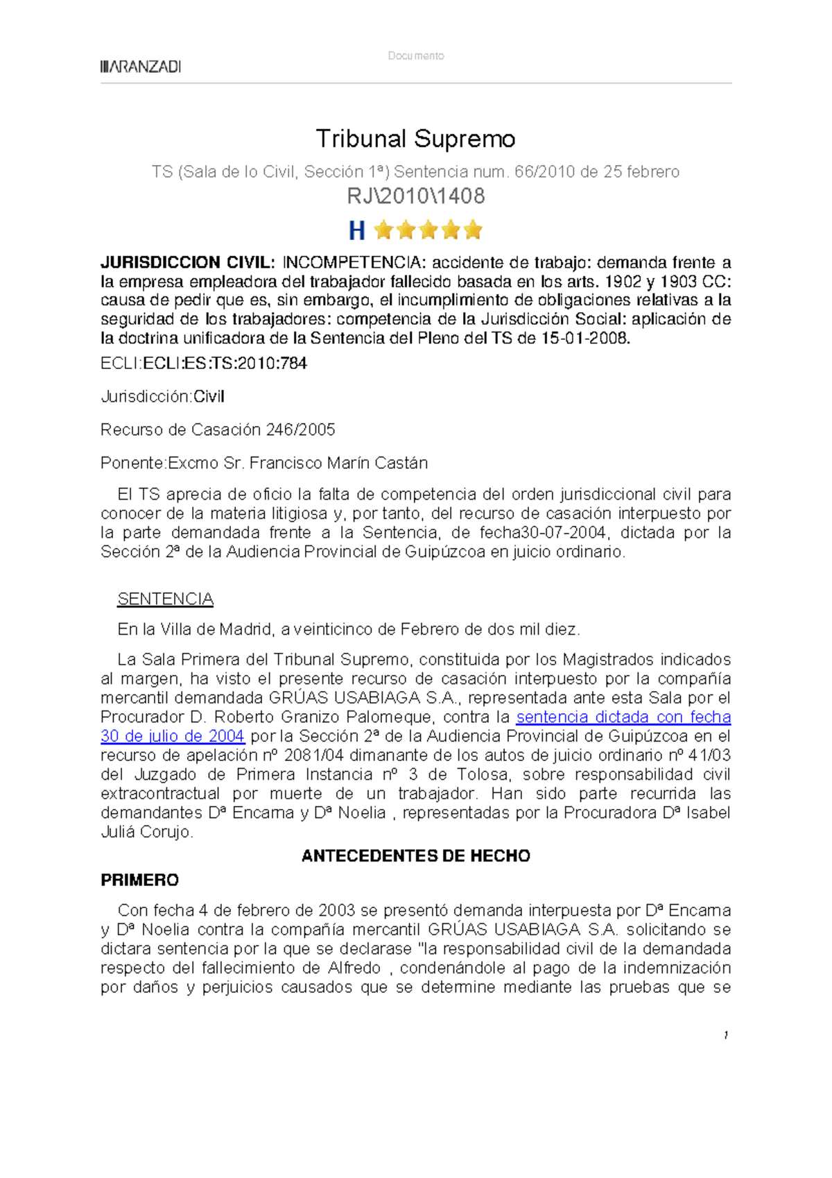 Jur TS (Sala de lo Civil, Seccion 1a) Sentencia num. 66-2010 de 25 febrero RJ 2010 1408 ...
