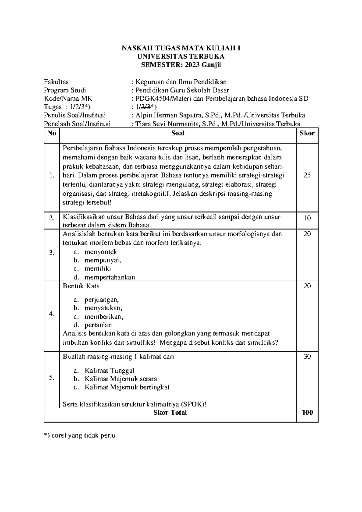 Soal Tugas 1 - NASKAH TUGAS MATA KULIAH I UNIVERSITAS TERBUKA SEMESTER: 2023 Ganjil Fakultas ...