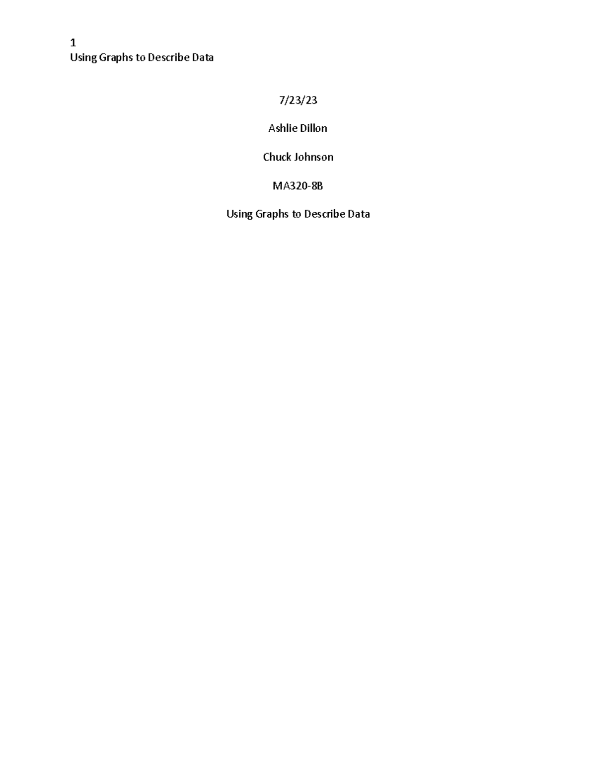 Unit 2 math - unit 2 - Using Graphs to Describe Data 7/23/ Ashlie Dillon Chuck Johnson MA320-8B ...