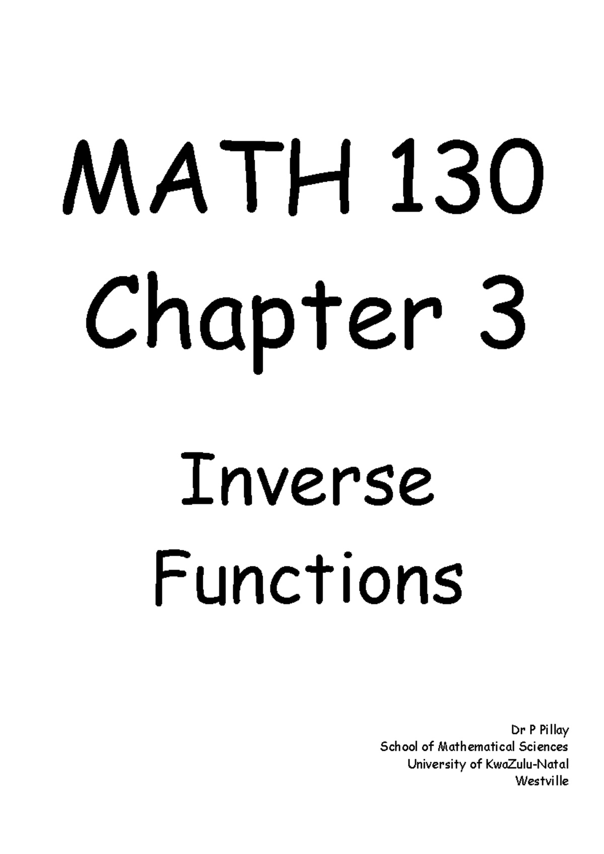 Calculus Chapter 3 - MAM1000W - MATH 130 Chapter 3 Inverse Functions Dr ...
