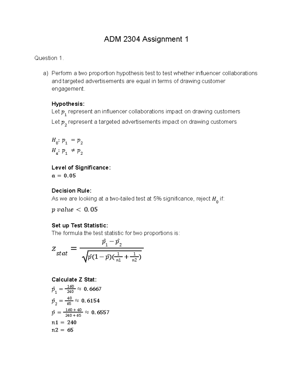 ADM 2304 Assignment 1 - ADM 2304 Assignment 1 Question 1. a) Perform a two proportion hypothesis ...