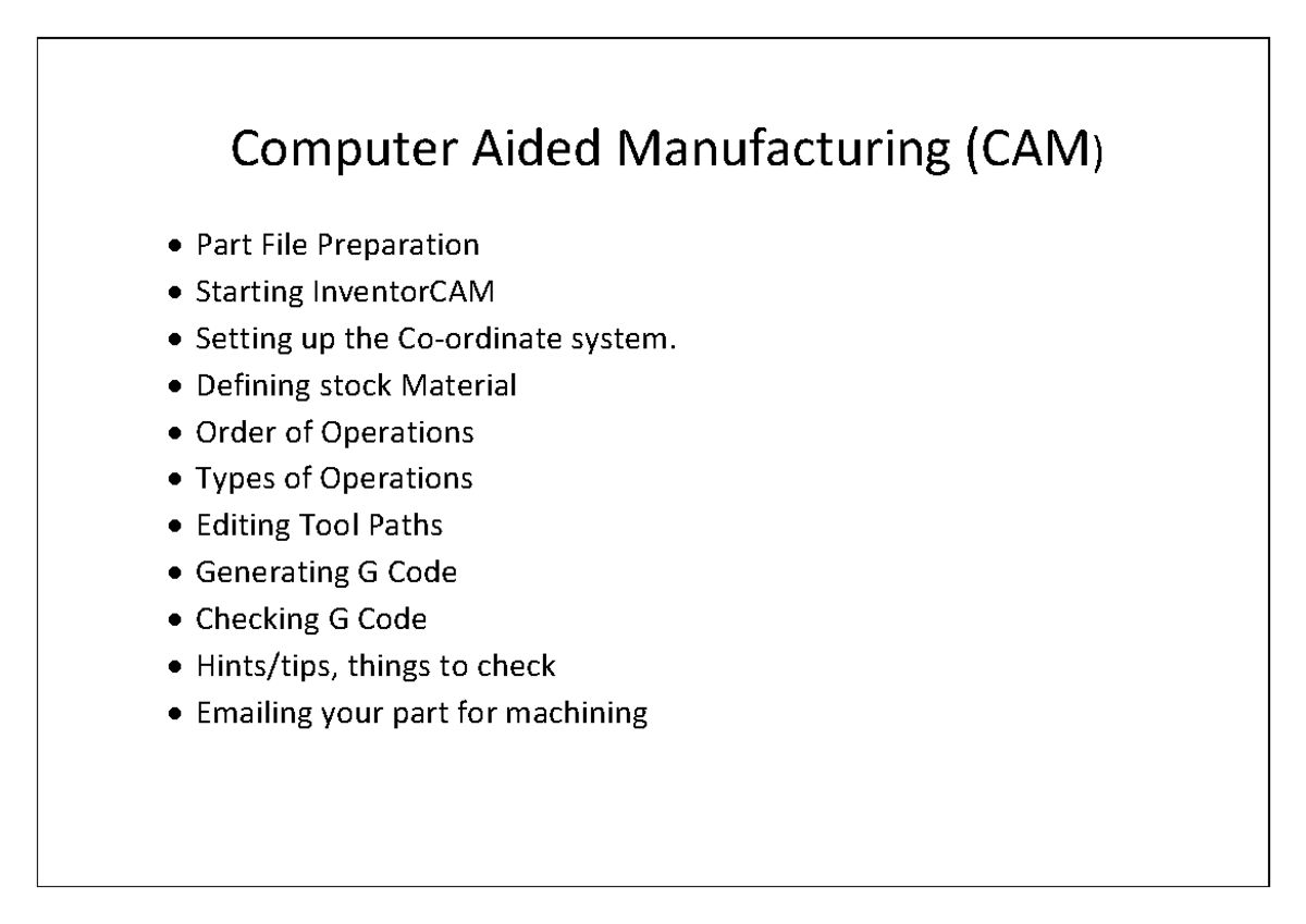 3D CAD and Inventor Cam Notes - Computer Aided Manufacturing (CAM) Part ...