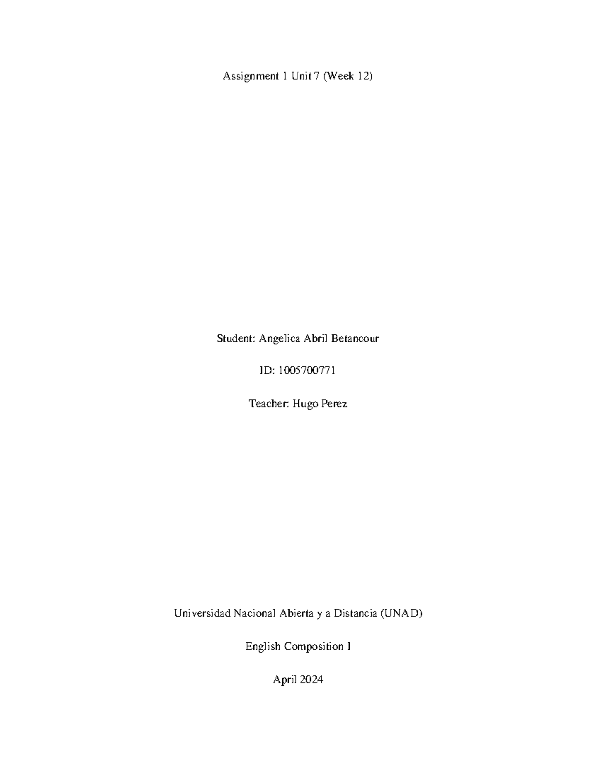 Assignment 1 Unit 7 - Ingles - Assignment 1 Unit 7 (Week 12) Student: Angelica Abril Betancour ...