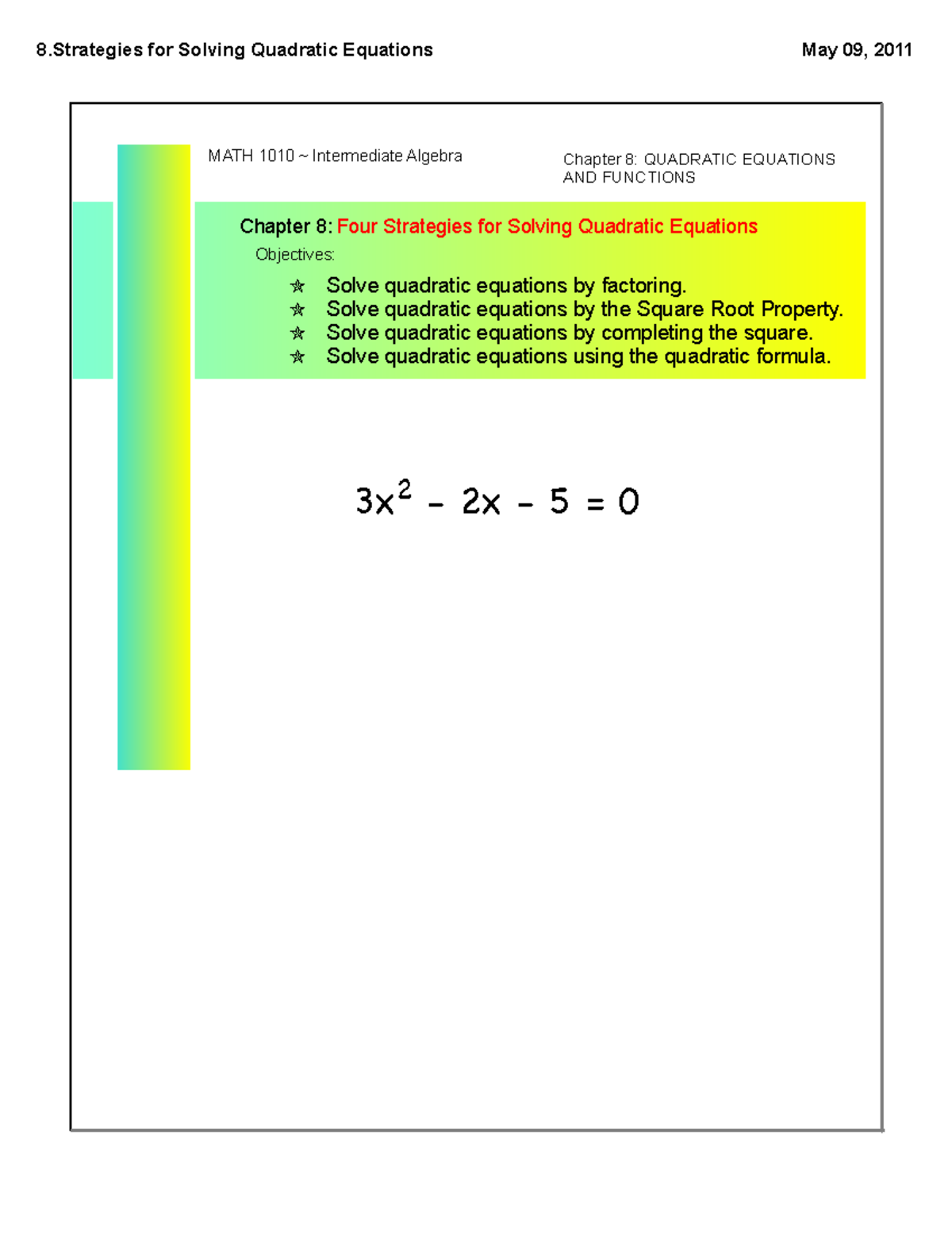 Lecture notes, lecture 8b - 8 for Solving Quadratic Equations MATH 1010 ...
