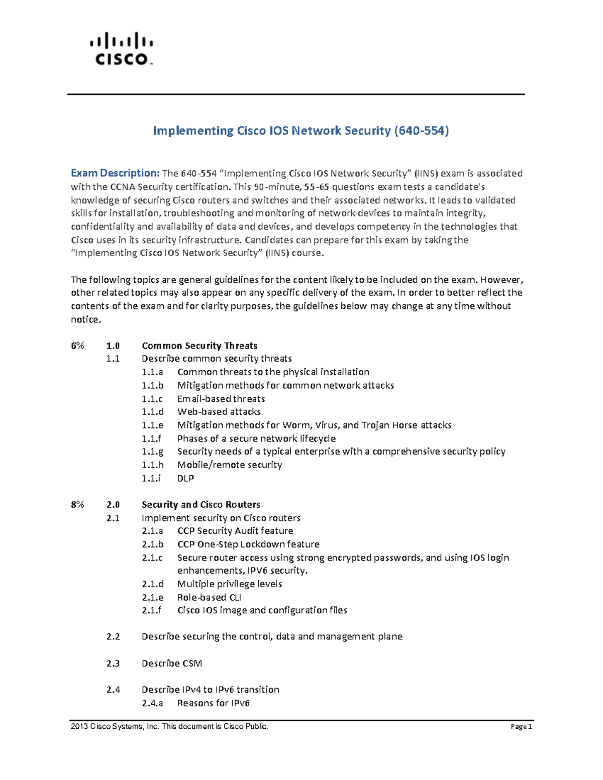 640-554 IINS Exam Outline - Implementing Cisco IOS Network Security (640-554) Exam Description ...