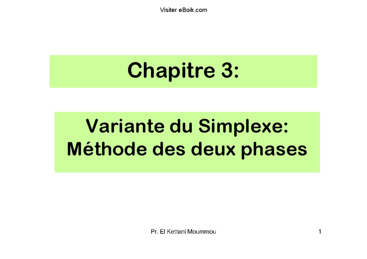 Cours Programmation Mathématique Chapitres 3 - Chapitre 3: Variante du Simplexe: Pr. El Kettani ...