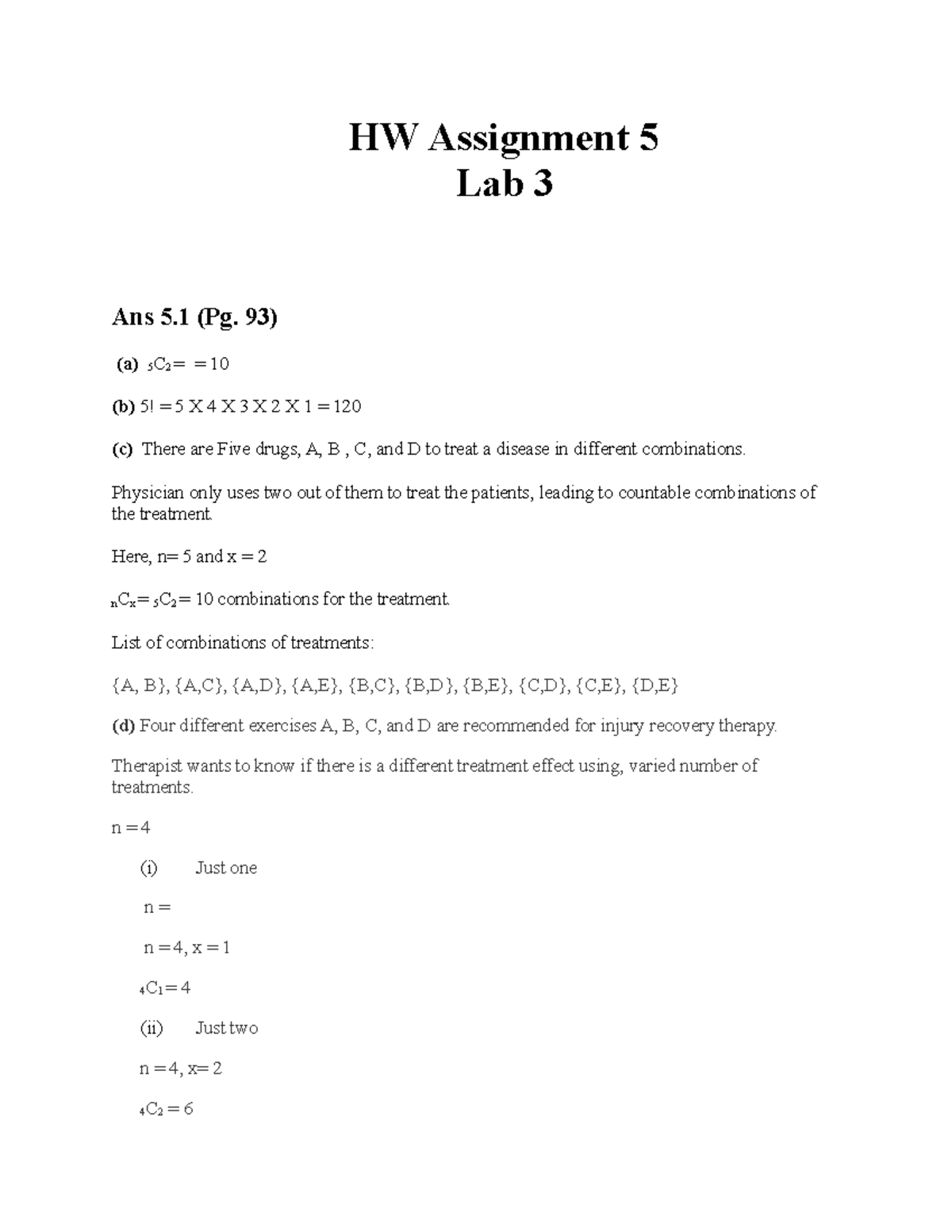 HW 5 - HW ASSIGNMENT - HW Assignment 5 Lab 3 Ans 5 (Pg. 93) (a) 5 C 2 = = 10 (b) 5! = 5 X 4 X 3 ...