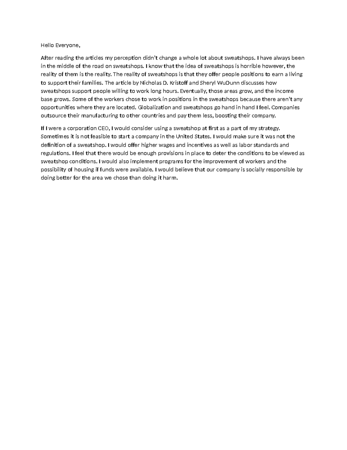 Disc 7 - Discussion 7 - Hello Everyone, After reading the articles my ...