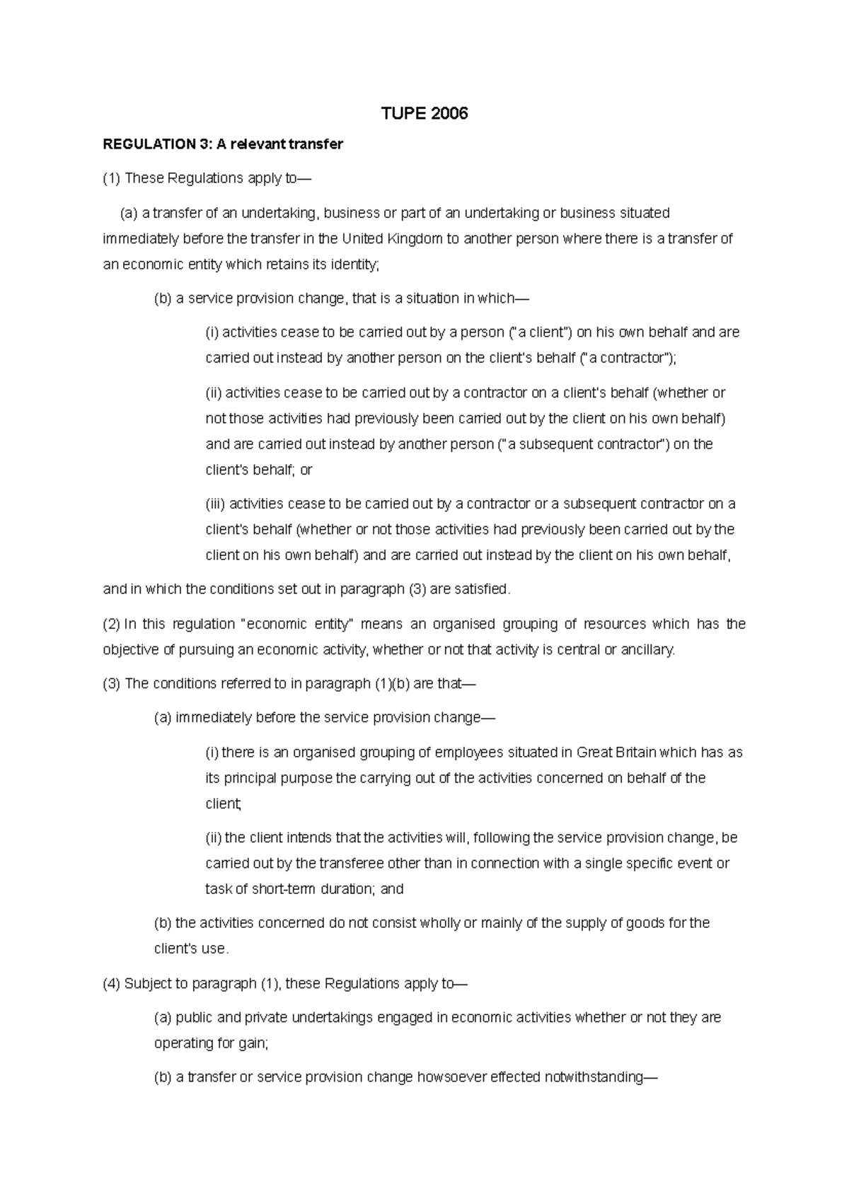 TUPE 2006 - TUPE relevant rules - TUPE 2006 REGULATION 3: A relevant ...