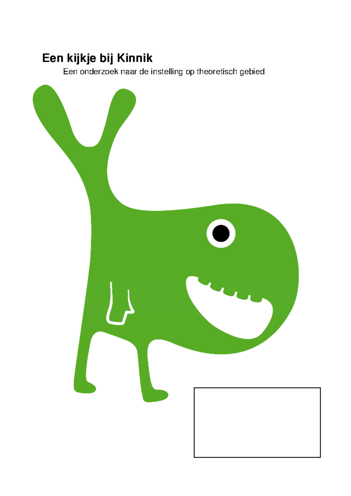 Een kijkje bij Kinnik: Een onderzoek naar de instelling op theoretisch ...