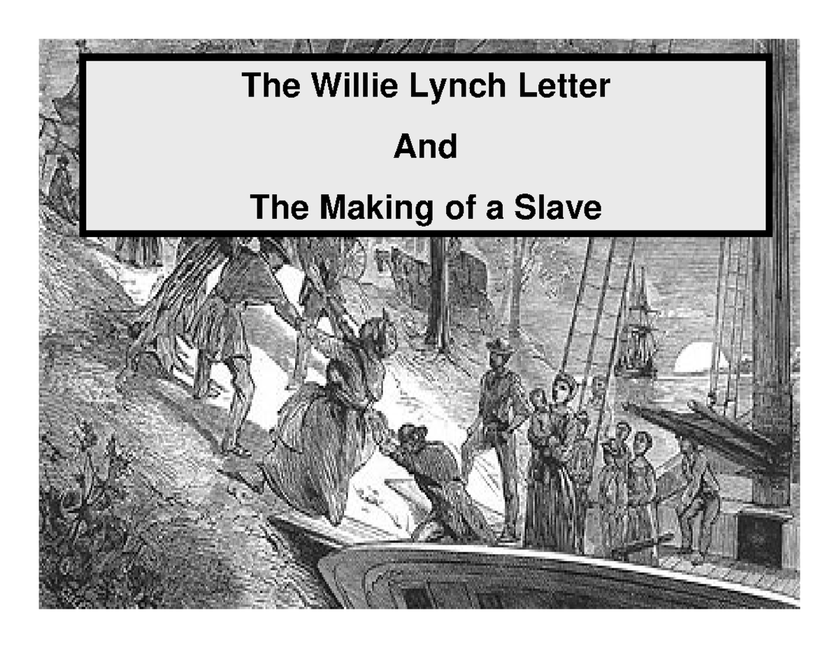 Lets Make A Slave The Making Of A Slave - The Willie Lynch Letter And ...