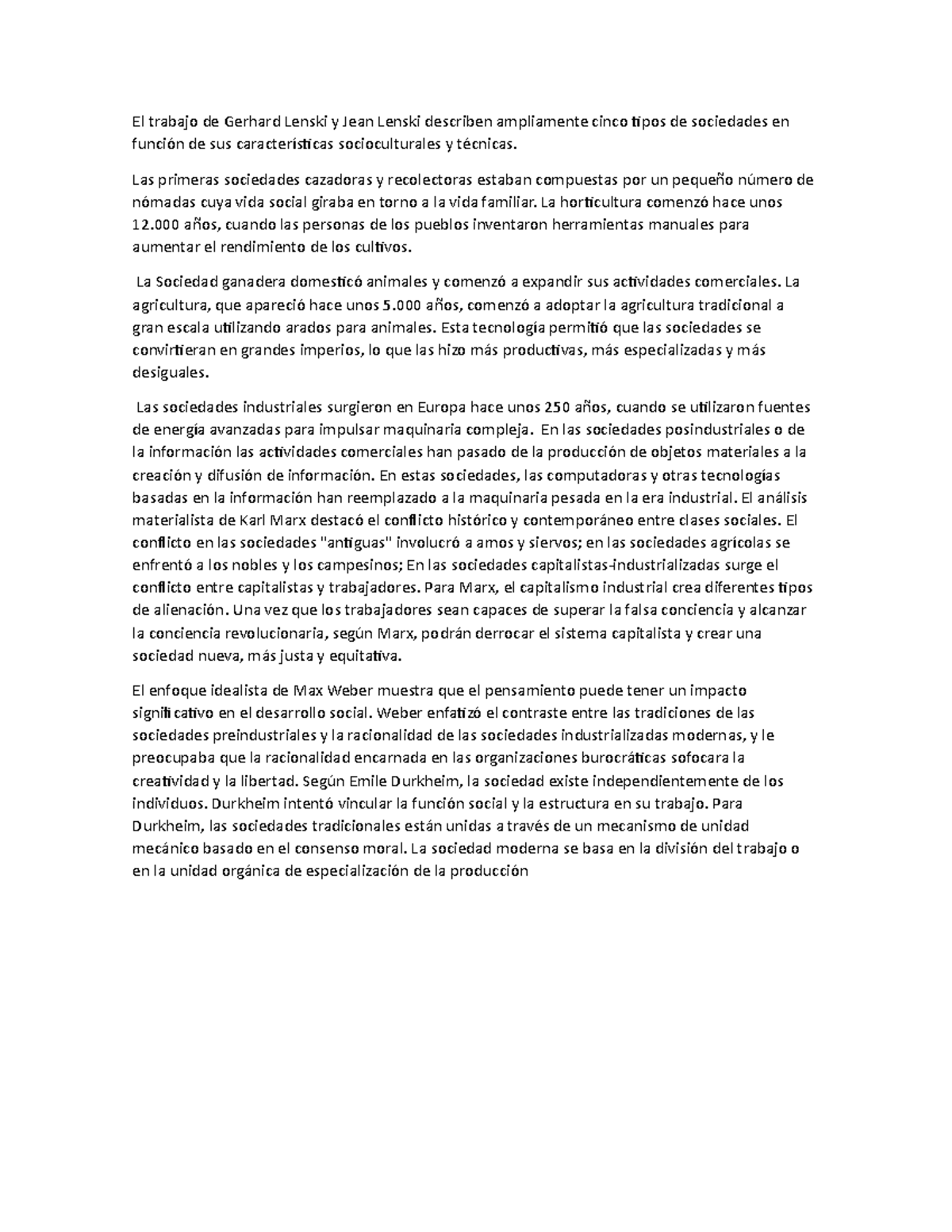 El trabajo de Gerhard Lenski y Jean Lenski describen ampliamente cinco ...