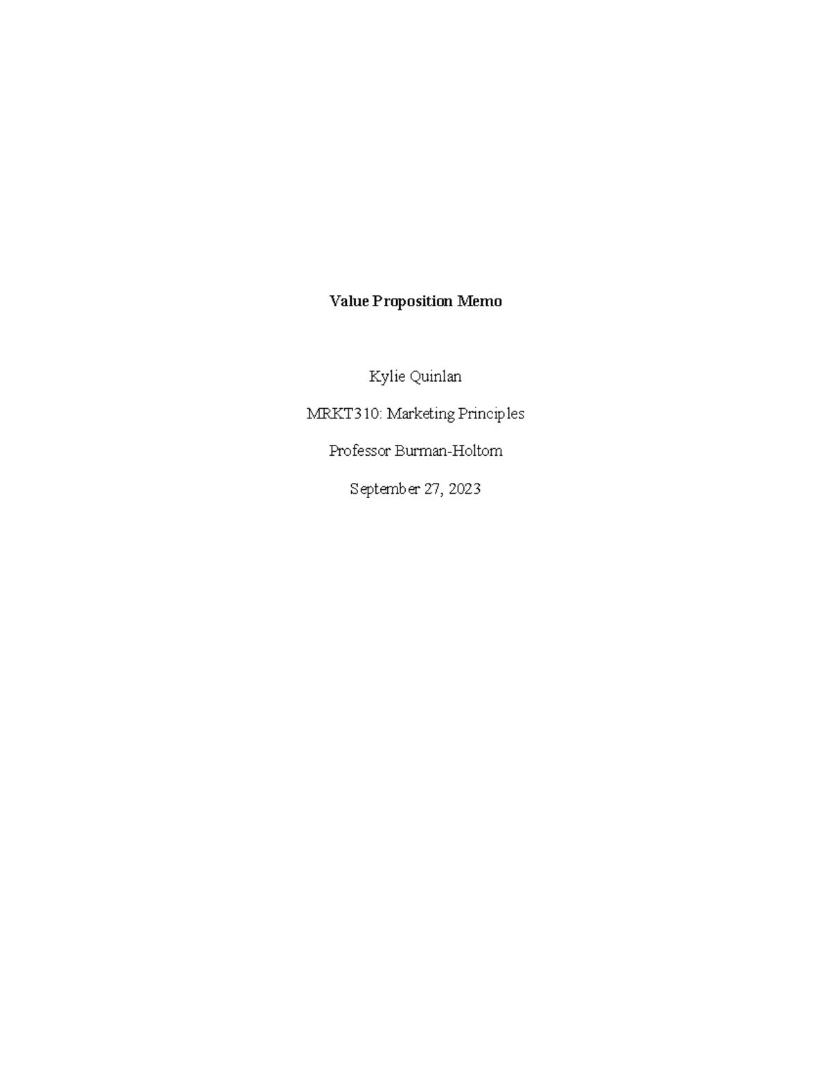 MRKT310 Memo week 2 - Value Proposition Memo Kylie Quinlan MRKT310 ...