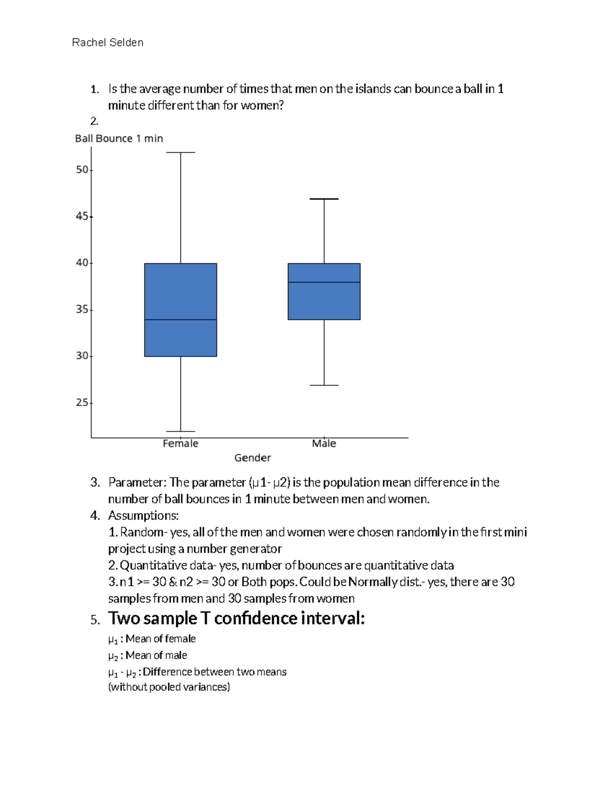 Mini project 3 - Rachel Selden 1. Is the average number of times that ...