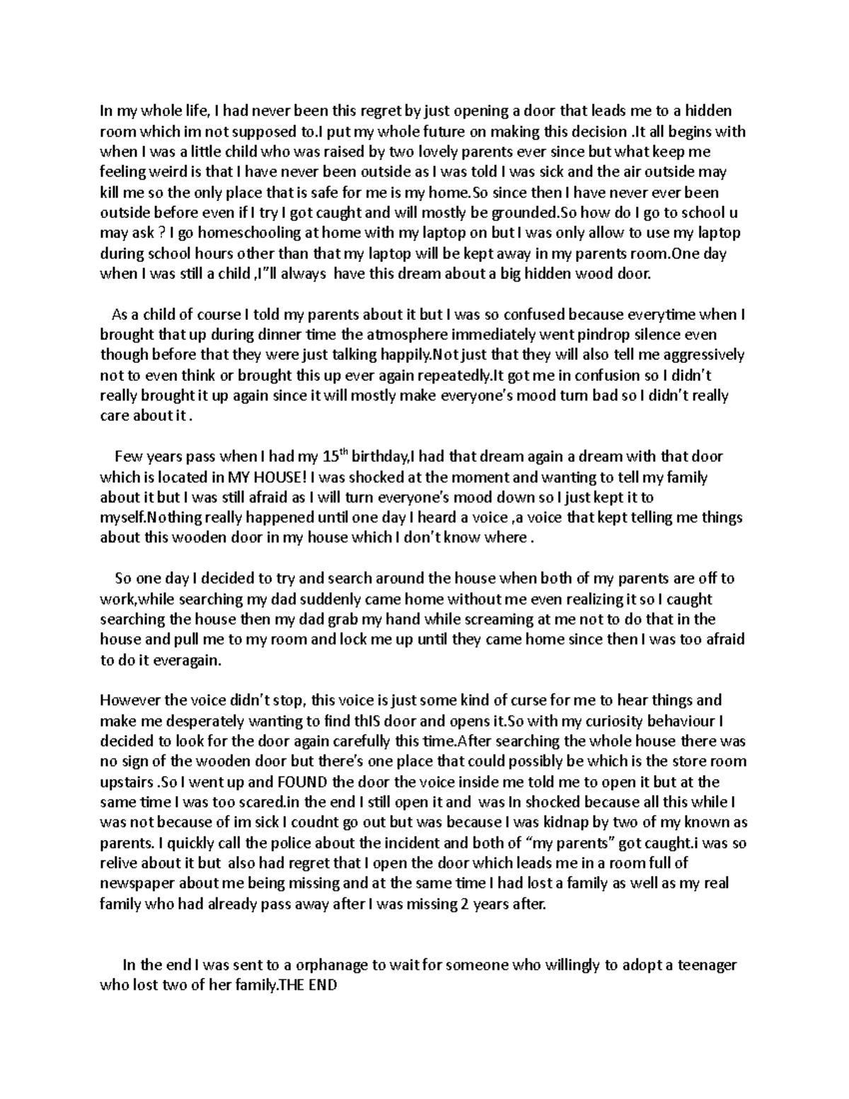 Story - essay - In my whole life, I had never been this regret by just ...