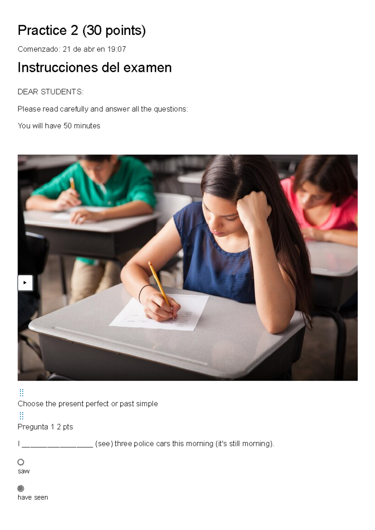 Examen Practice 2 (30 points) - Practice 2 (30 points) Comenzado: 21 de abr en 19: Instrucciones ...