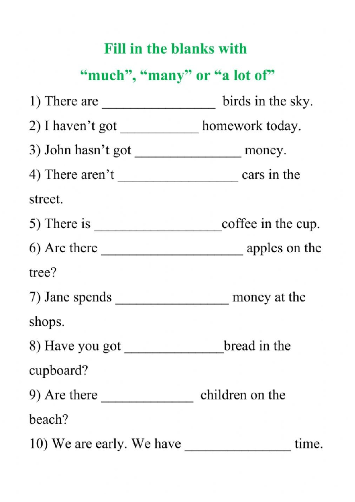 Quantifiers - Fill in the blanks with or lot 1) There are birds in the ...