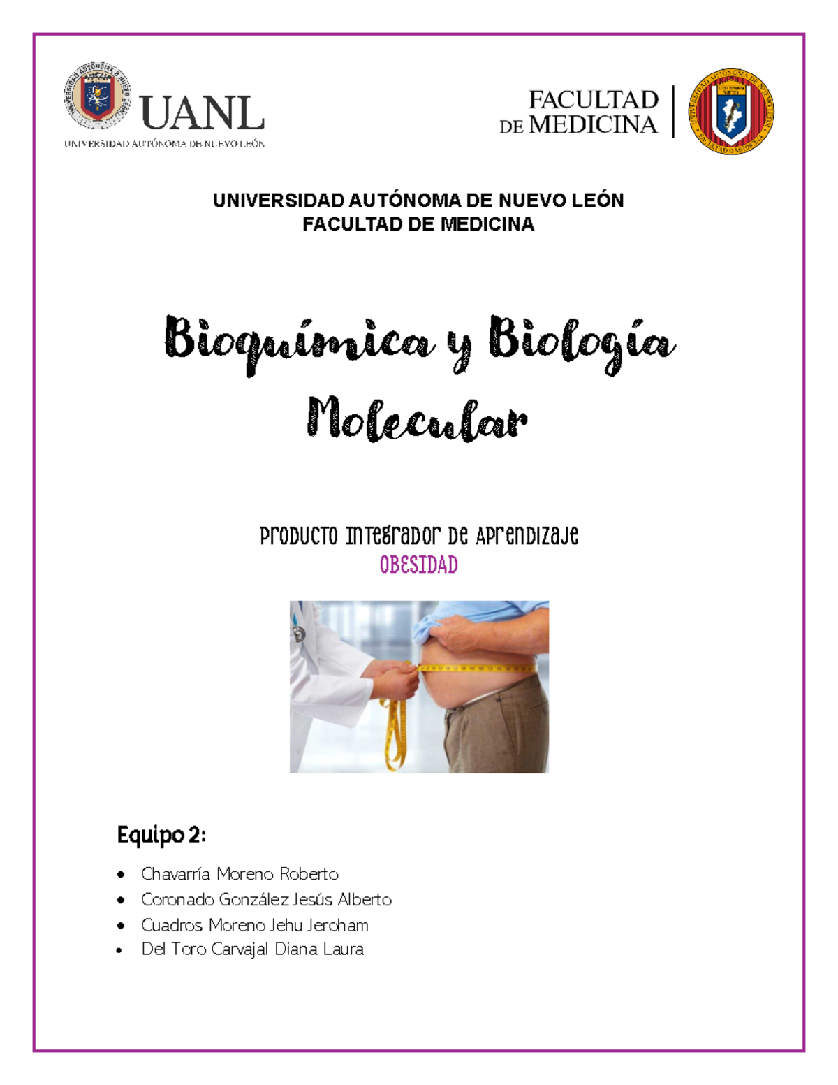 Equipo 2 PIA Bioca - UNIVERSIDAD AUTÓNOMA DE NUEVO LEÓN FACULTAD DE ...