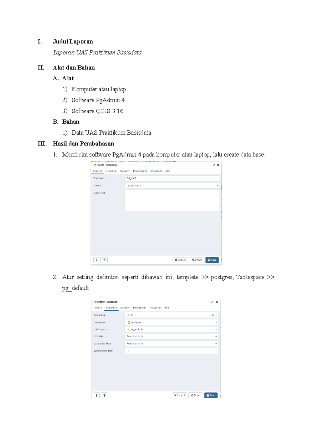 UAS PSBD - ujian sistem basis data - I. Judul Laporan Laporan UAS Praktikum Basisdata II. Alat ...