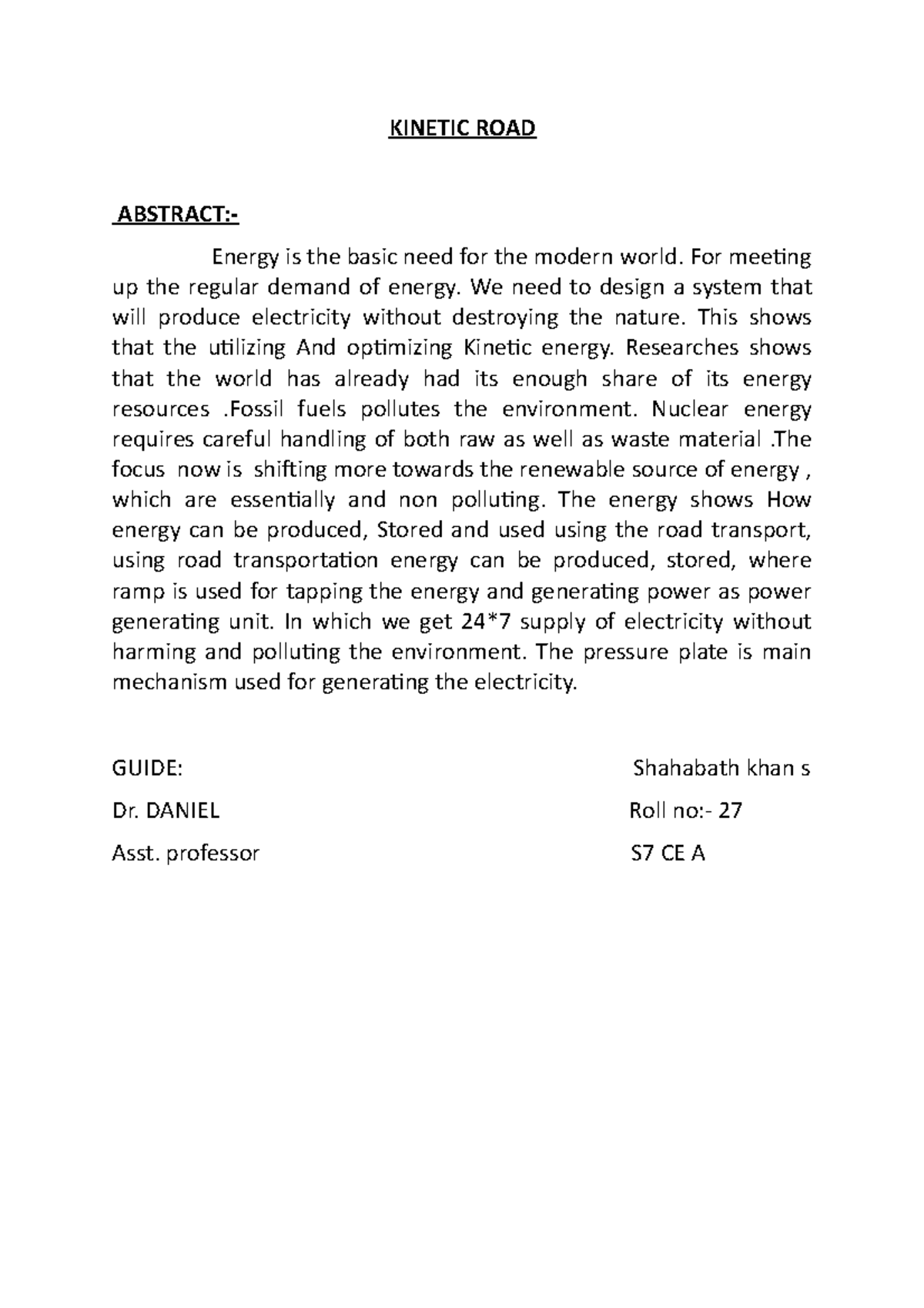 Kinetic road - It's good - KINETIC ROAD ABSTRACT:- Energy is the basic ...