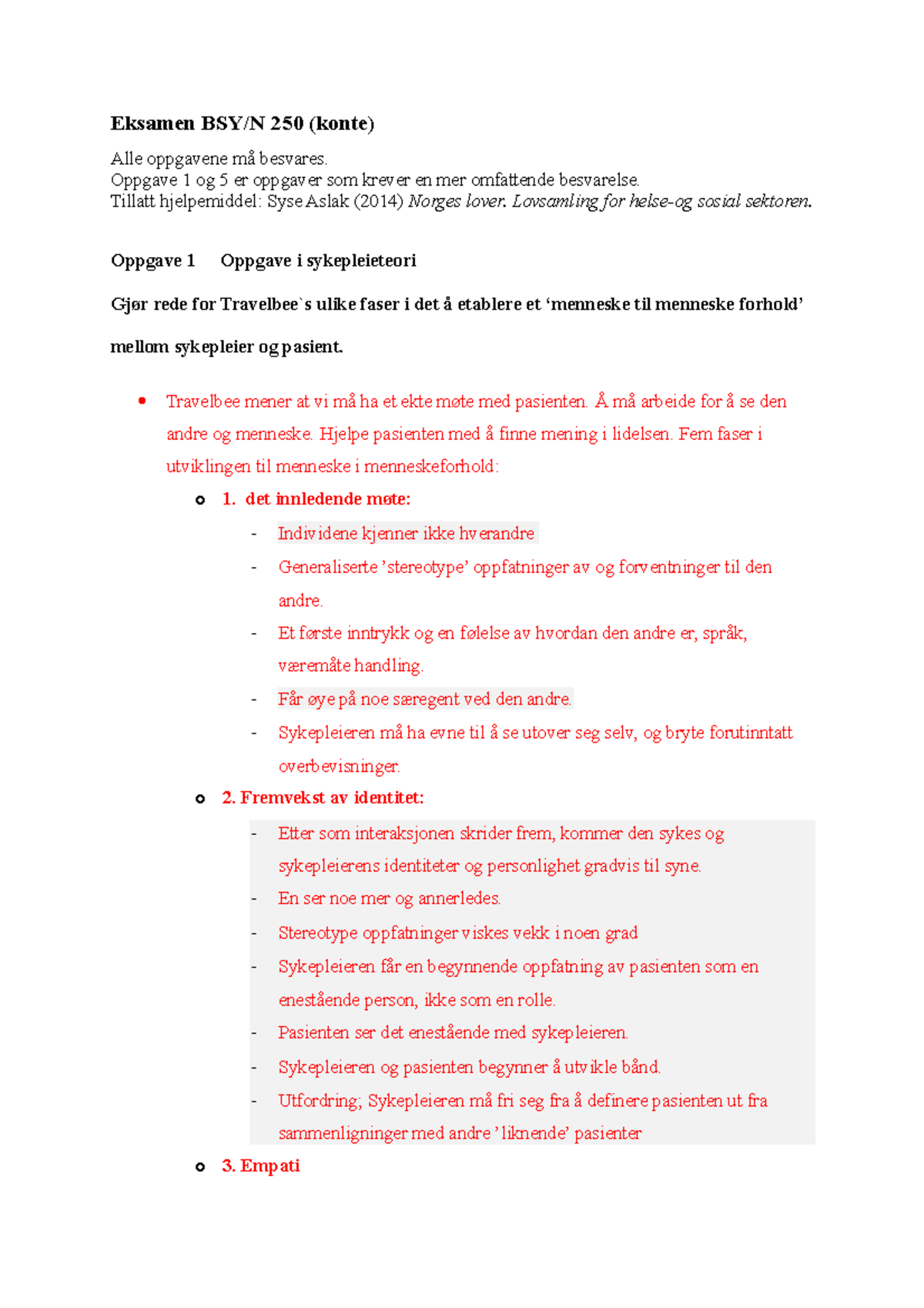 Eksempler-på-eksamensoppgaver i faget BSY 250 med - Eksamen BSY/N 250 (konte) Alle oppgavene må ...