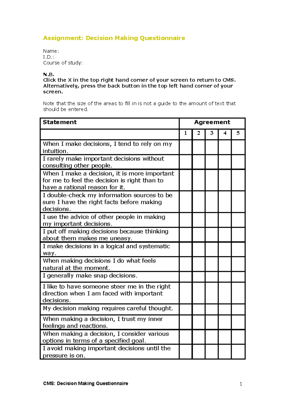 Decision making Questionnaire 2 - Assignment: Decision Making Questionnaire Name: I.: Course of ...